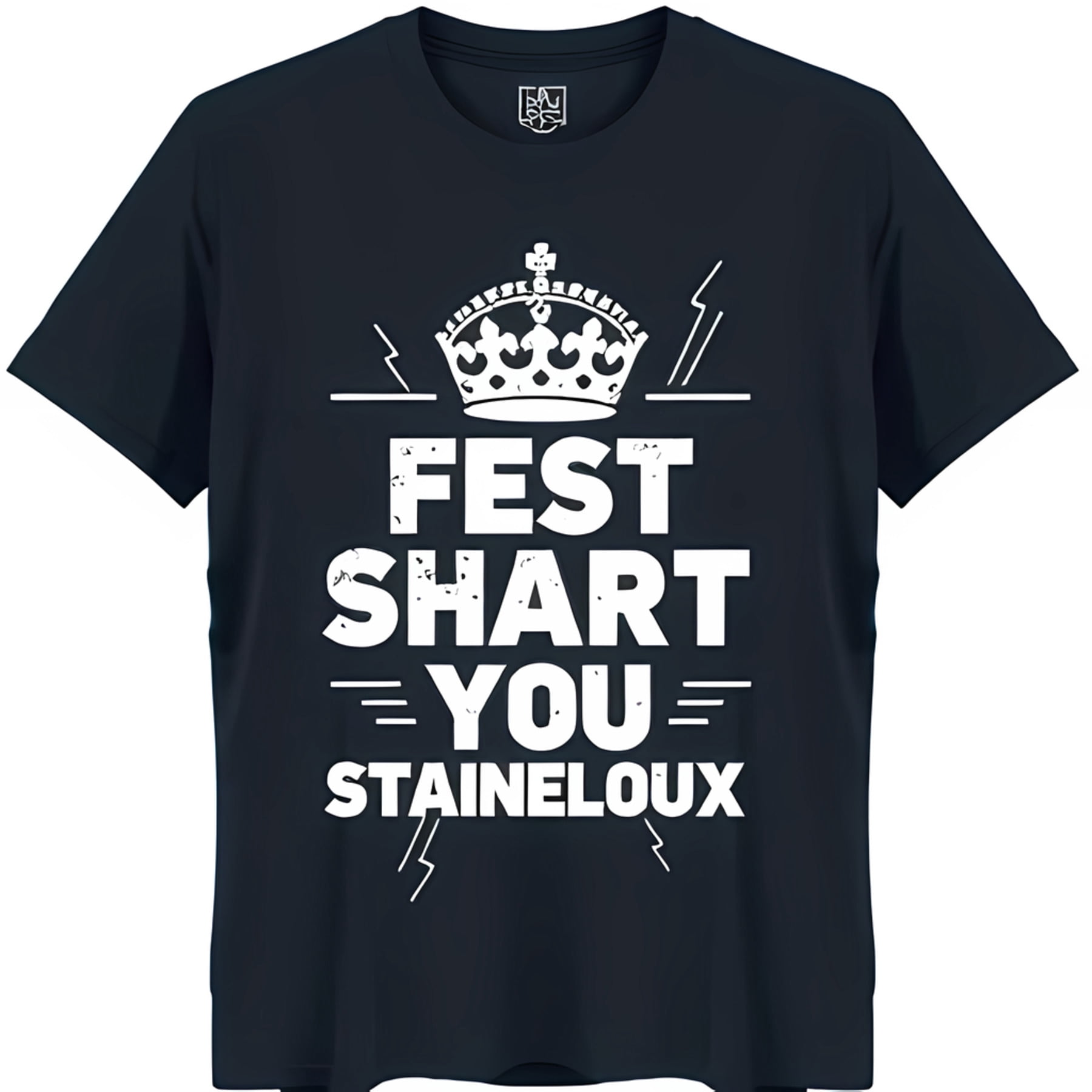 Black T-Shirt with Bold White Text 'FEST SHART YOU STAINELOUX' & Crown ...