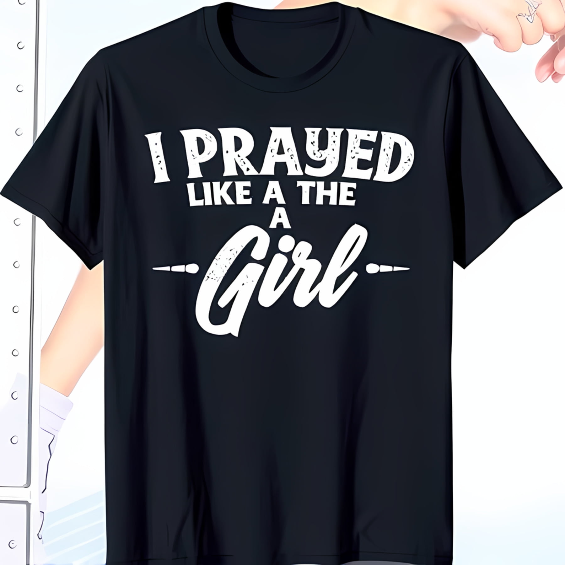 Black T-Shirt with Bold White Text: 'I Prayed Like a Girl' Stylish ...