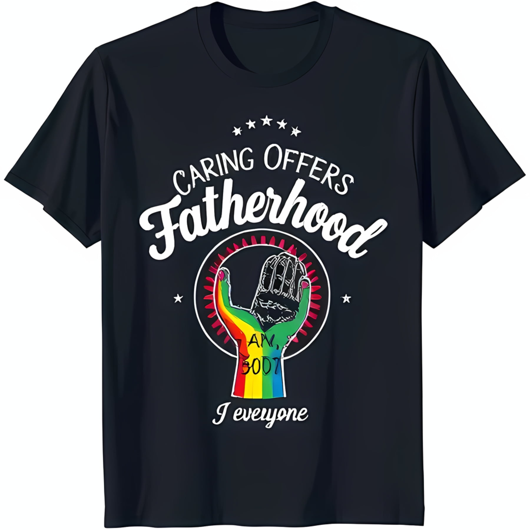 Black T-Shirt with 'Caring Offers Fatherhood' Design & Rainbow Hand ...
