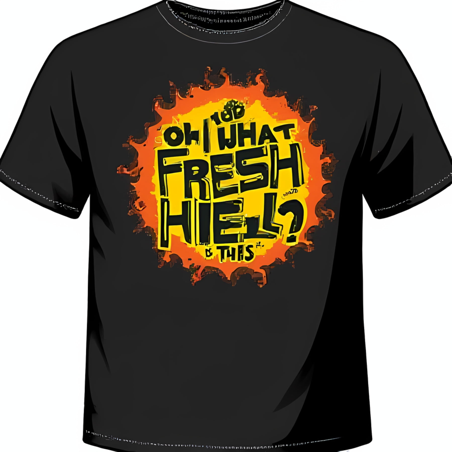 Black T-Shirt with Circular Burst Graphic Oh I What Fresh Hell Is This Design - Walmart.com