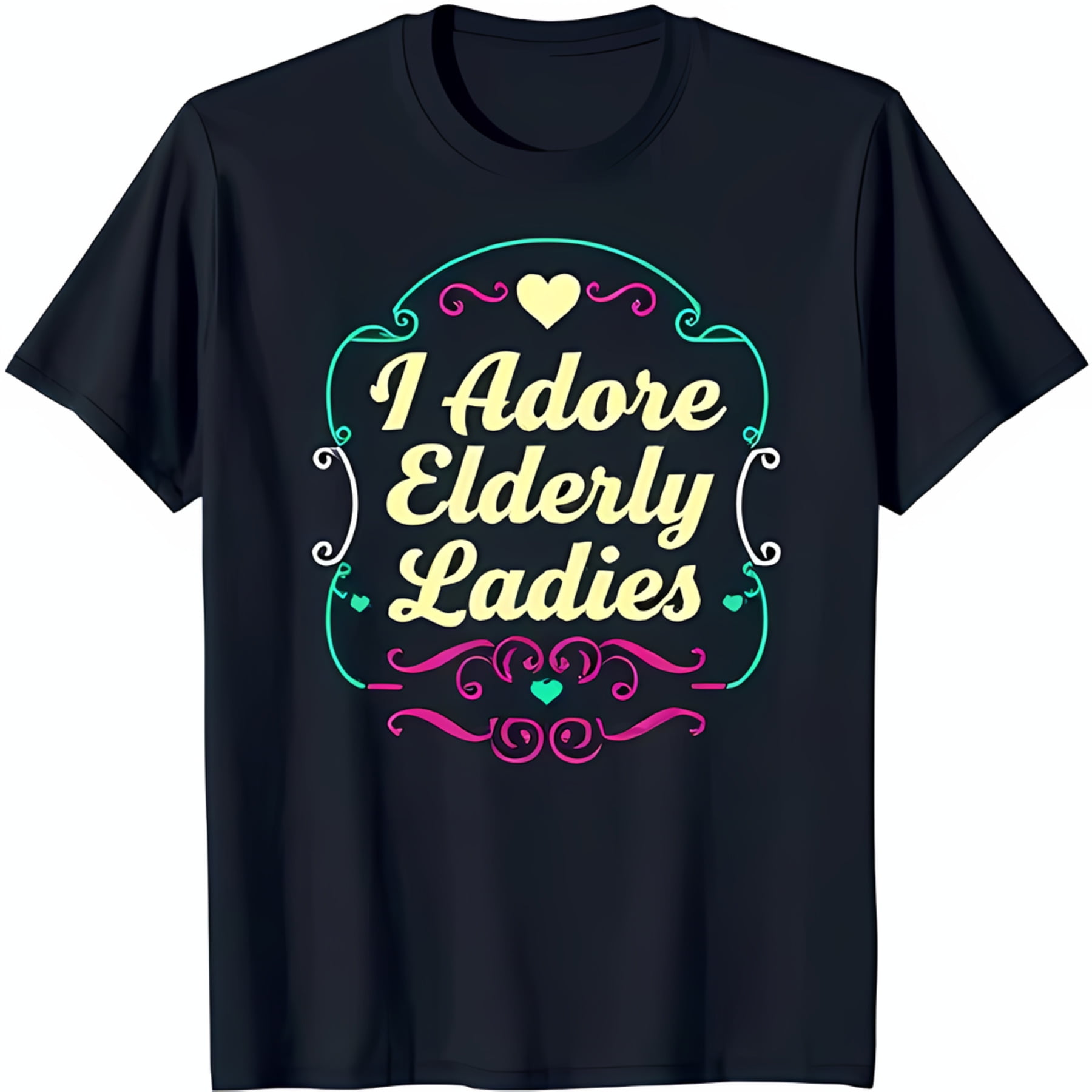 Black T-Shirt with Colorful Heart Graphic & 'I Adore Elderly Ladies ...