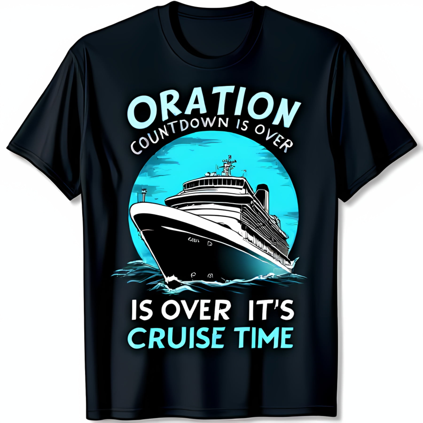 Black T-Shirt with Cruise Ship Design Oration Countdown is Over Graphic ...