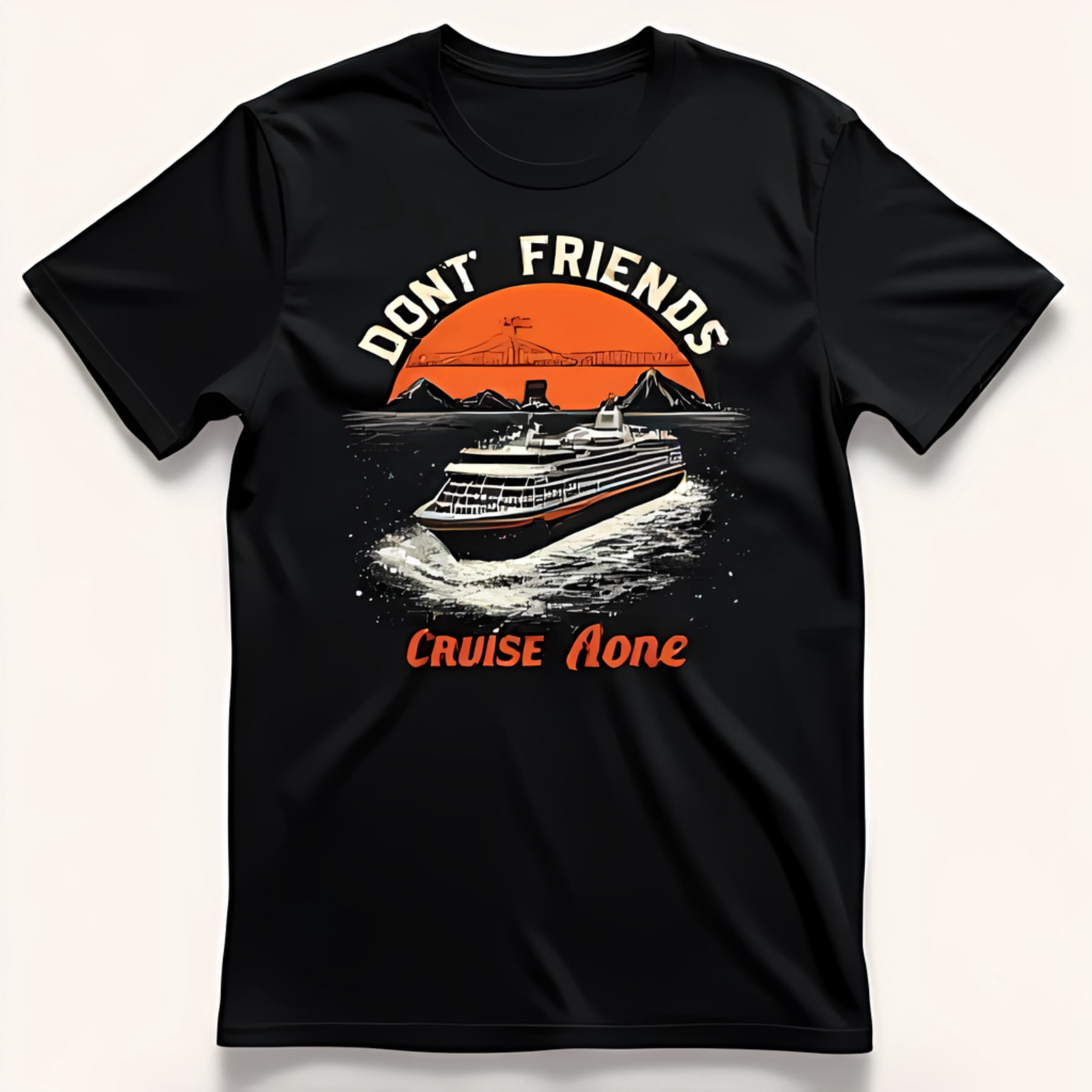 Black T-Shirt with Cruise Ship Graphic Don t Friends Cruise Alone ...