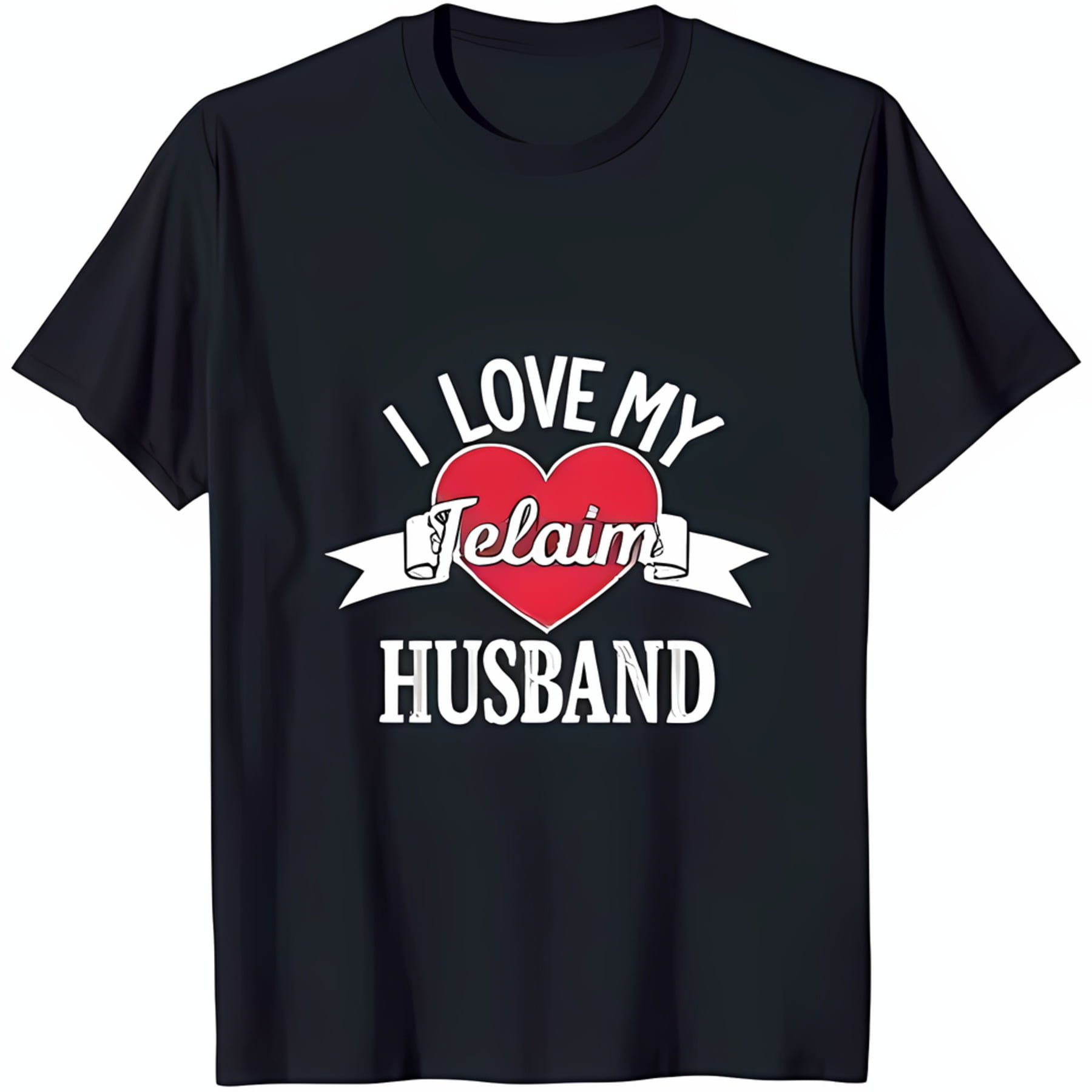 Black T-Shirt with 'I Love My Husband' Text & Red Heart Design Jelaim ...