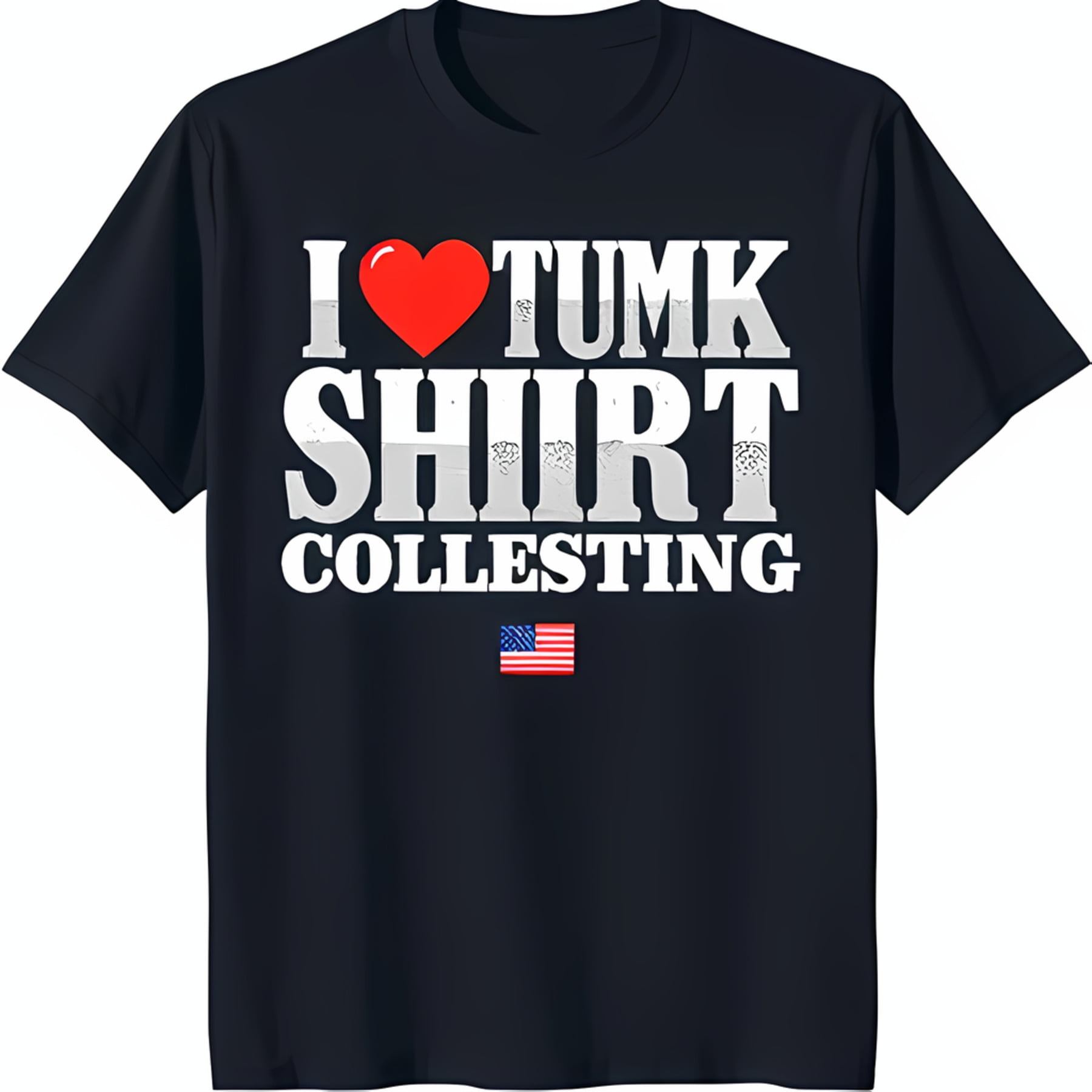 Black T-Shirt with 'I Love TUMK SHIRT COLLECTING' Design - Walmart.com