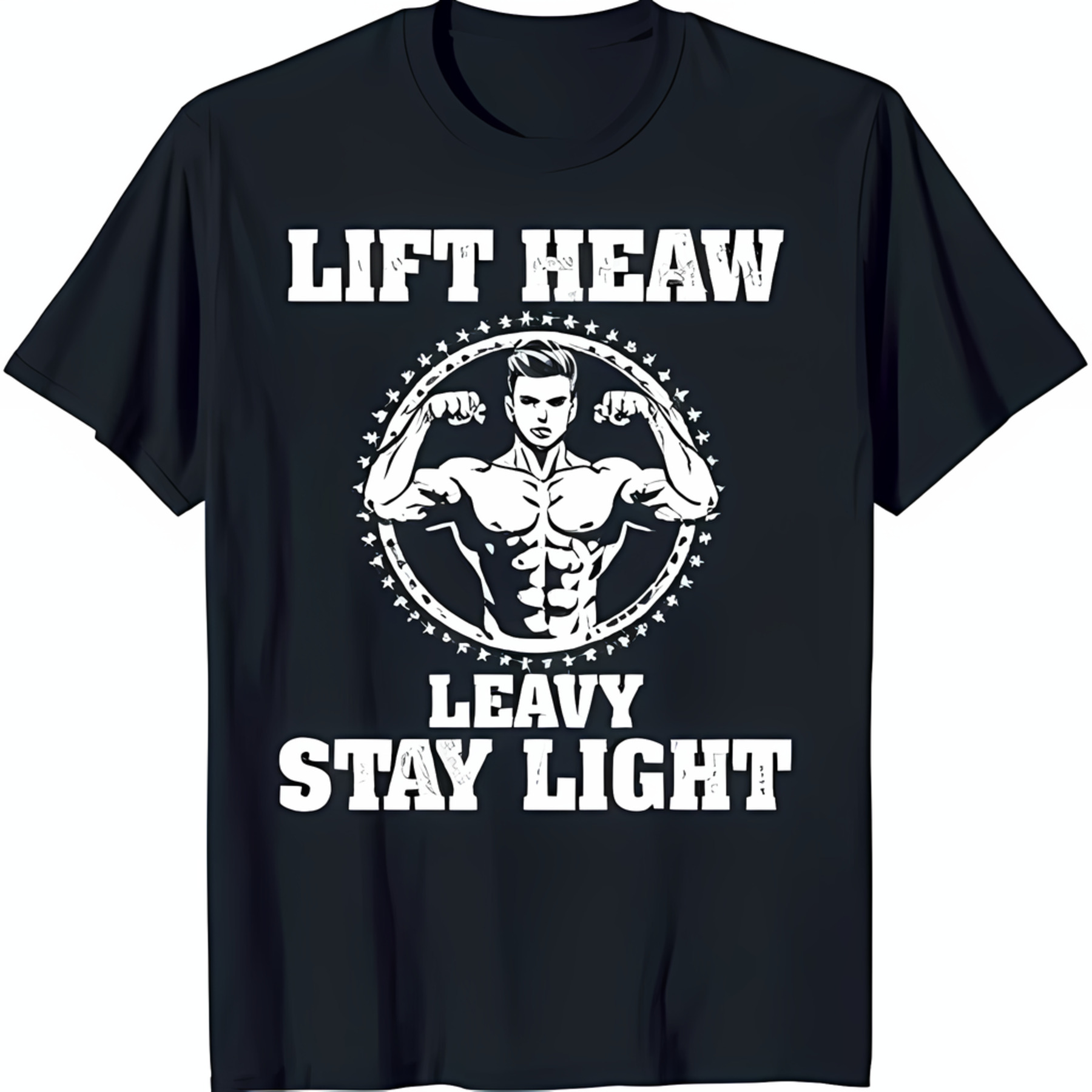 Black T-Shirt with Muscle Bound Weightlifter Graphic & 'Lift Heavy Stay ...