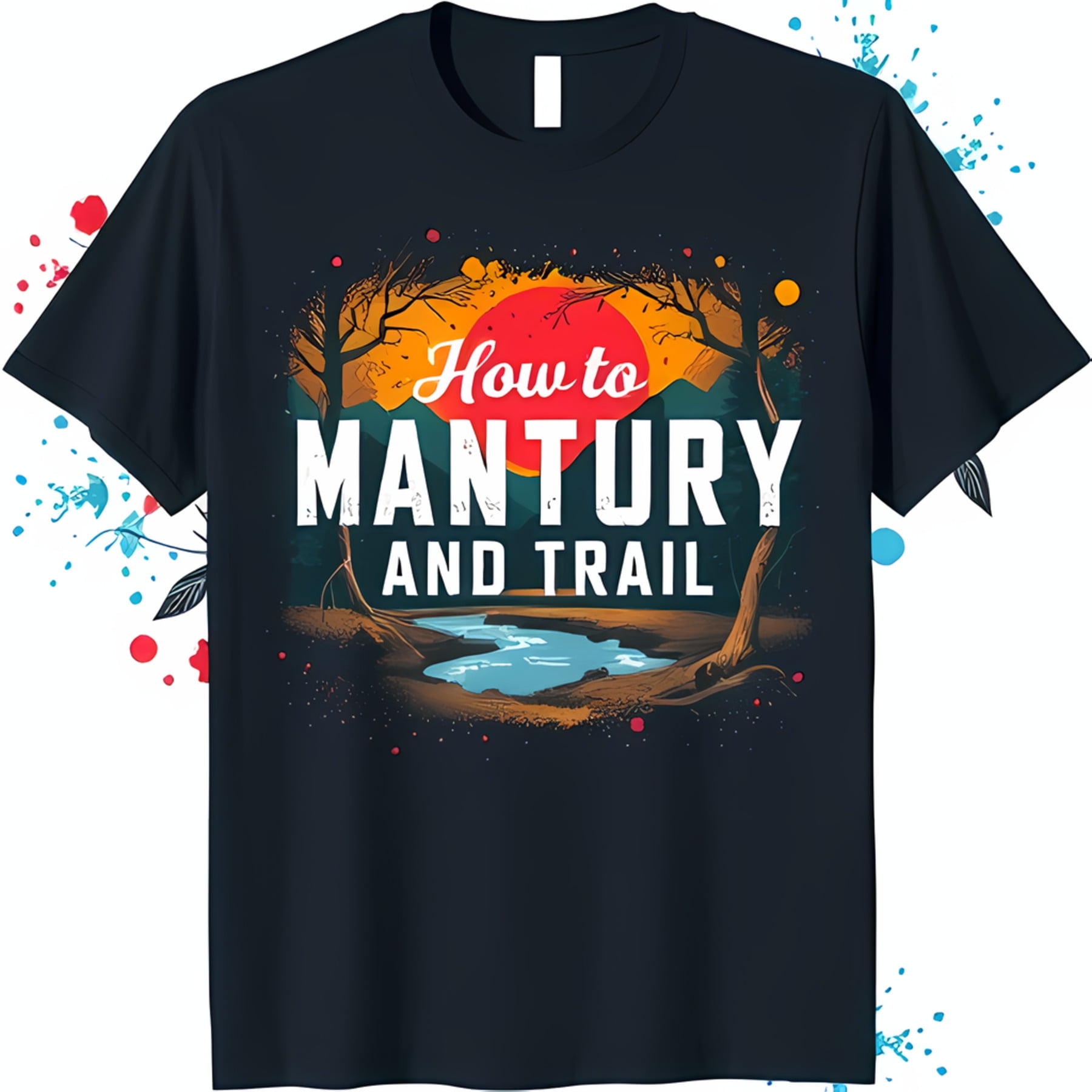 Black T-Shirt with Nature Scene Graphic: 'How to Mantury and ' Design ...
