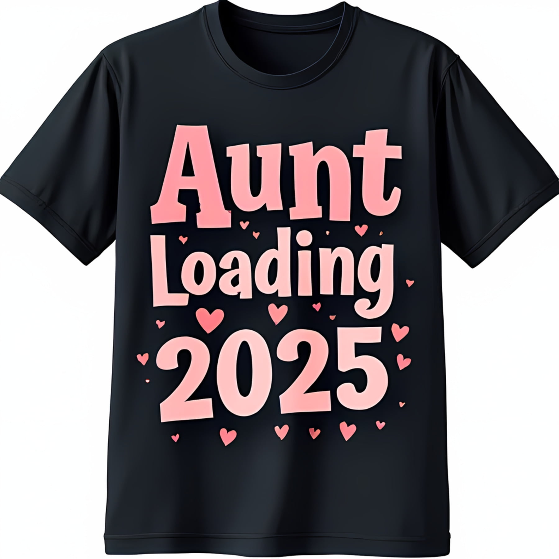 Black T-Shirt with Pink Aunt Loading 2025 Graphic & Heart Design ...