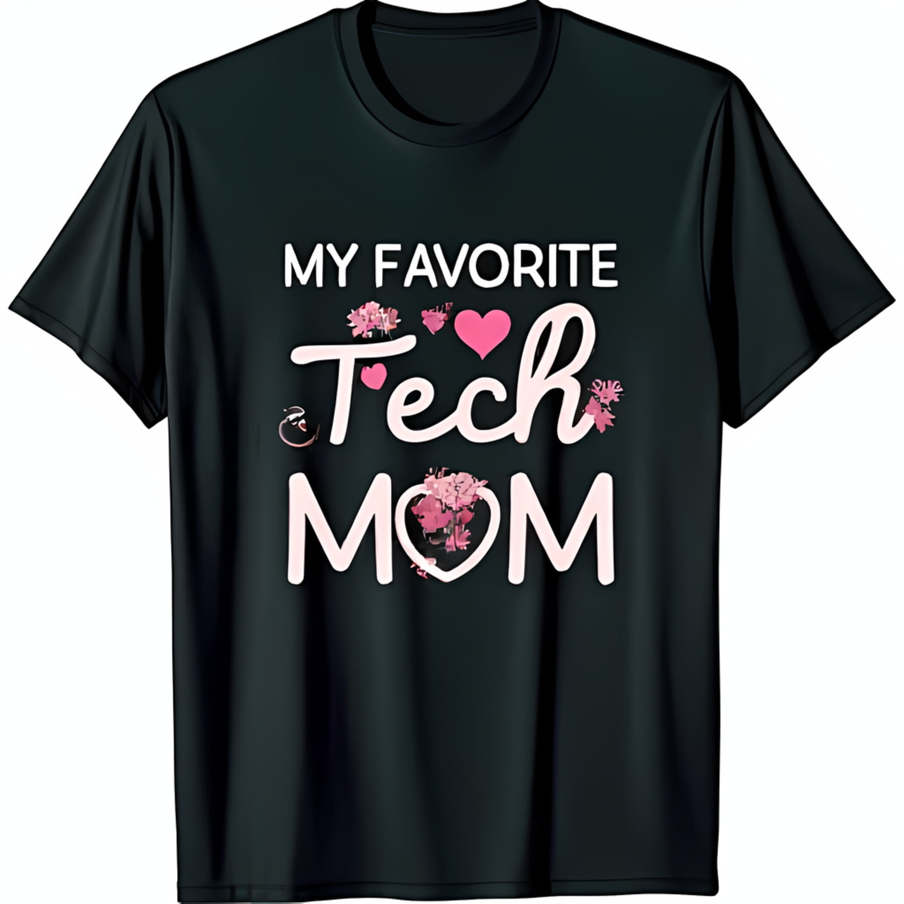 Black T-Shirt with Pink My Favorite Tech Mom Graphic & Floral Design ...