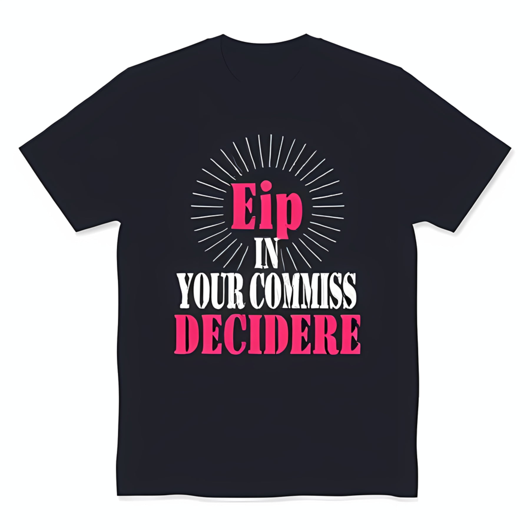 Black T-Shirt with Pink & White Graphic: 'Eip in your commiss decidere ...