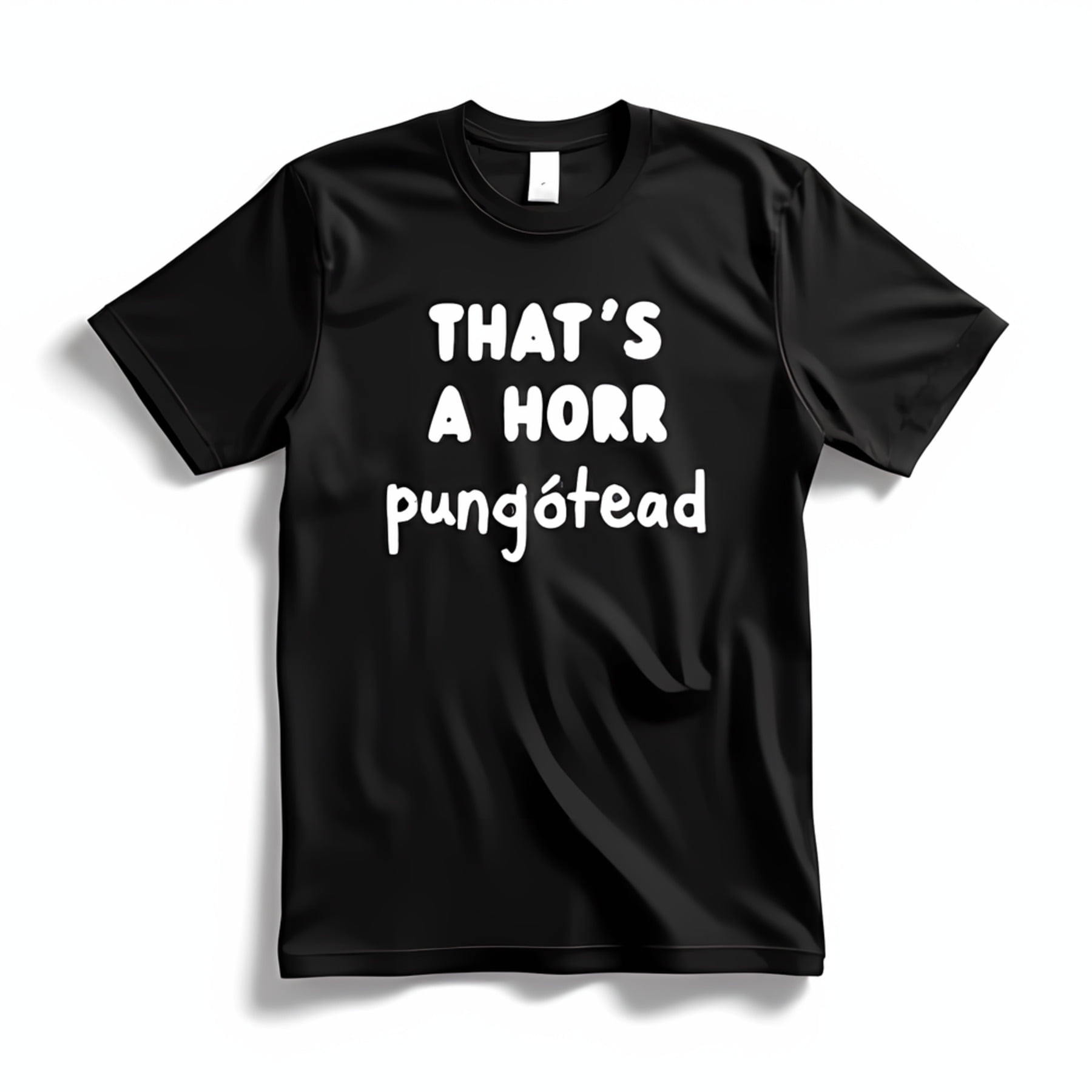 Black T-Shirt with Playful That a horr pungôtead Handwritten Design ...