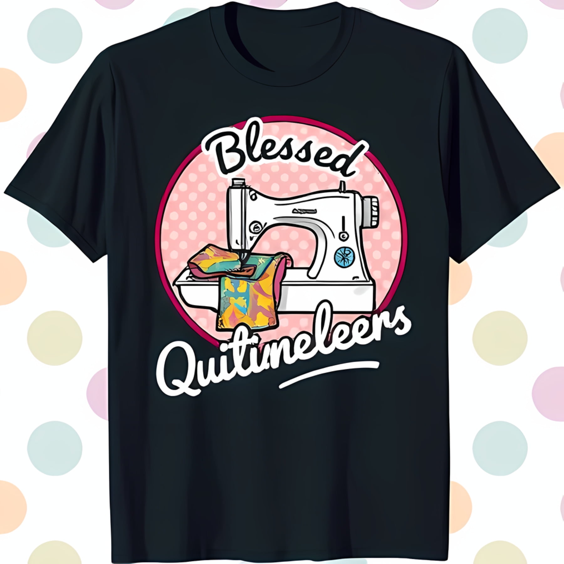 Black T-Shirt with Sewing Machine Design 'Blessed Quiltimeleers' in White on Pink Polka Dot ...