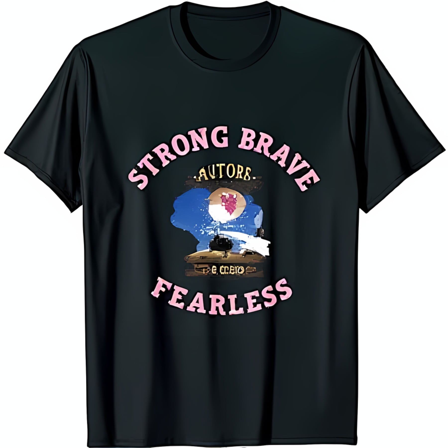 Black T-Shirt with Strong Brave Fearless Graphic Ship Design & Autores ...