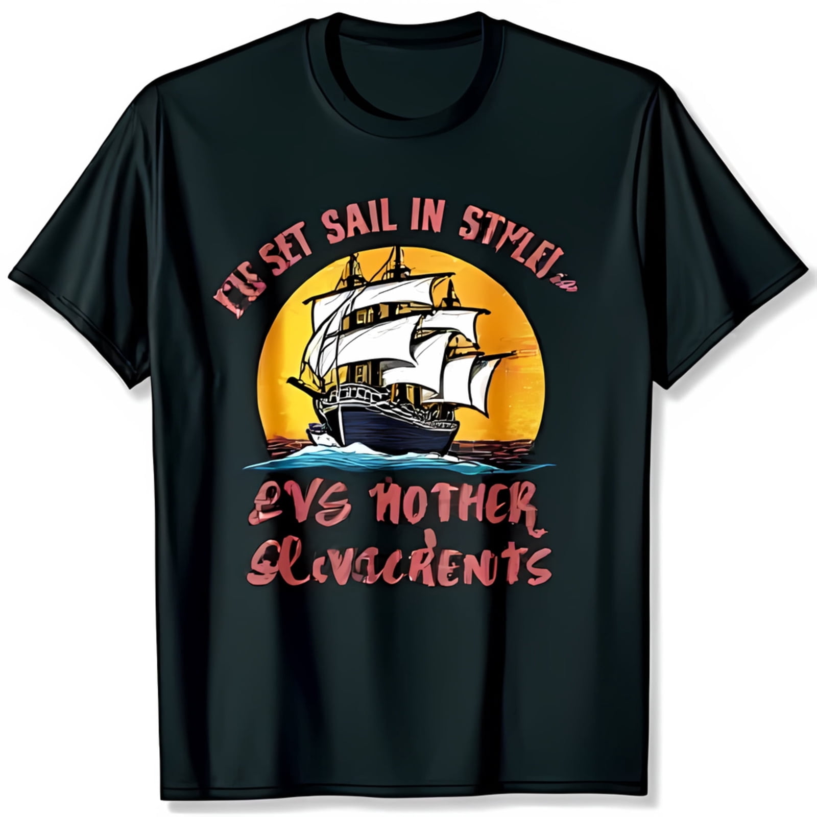 Black T-Shirt with Sunset Ship Design I ve Set Sail in Style Graphic ...