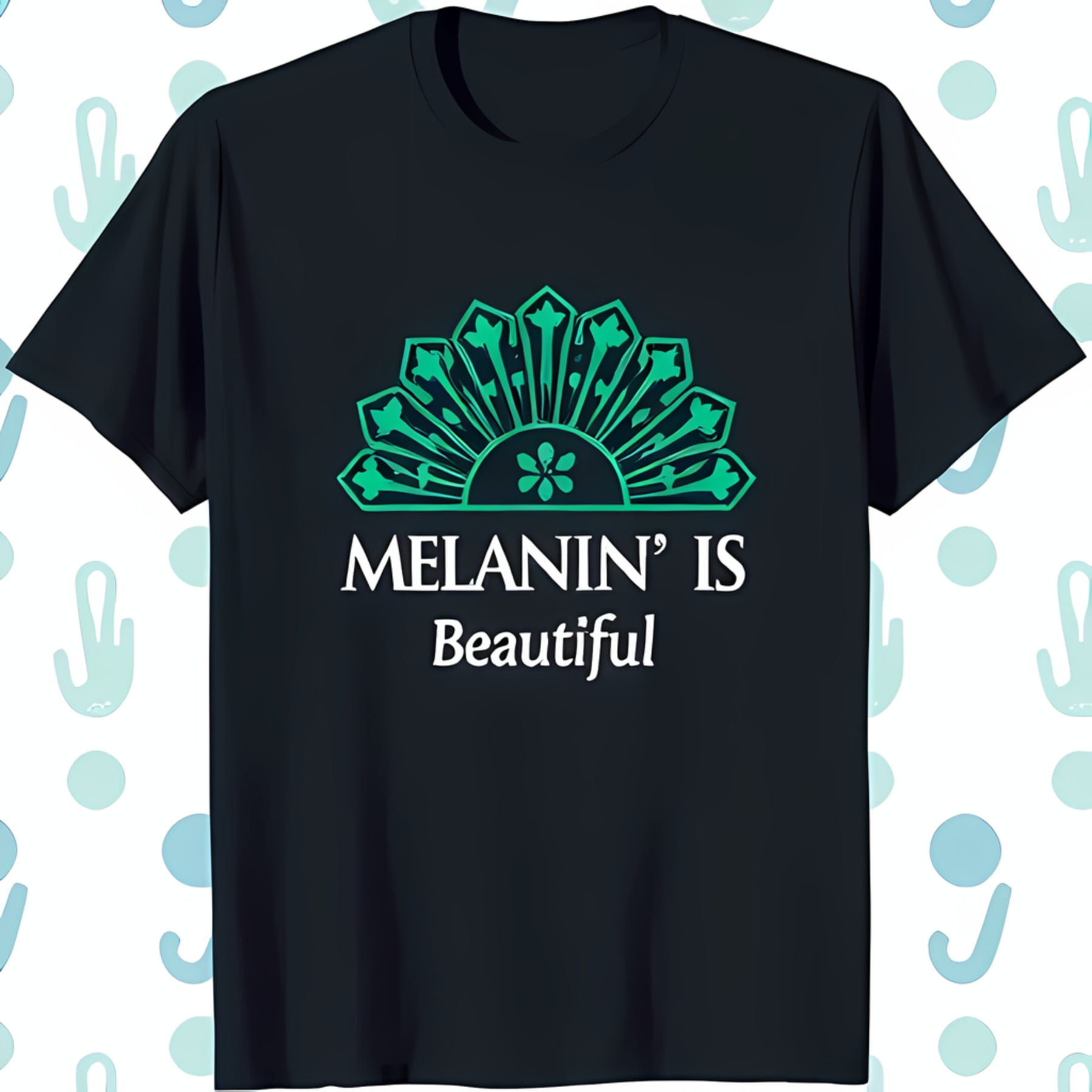 Black T-Shirt with Teal Sun Graphic & 'MELANIN' IS Beautiful' Design ...