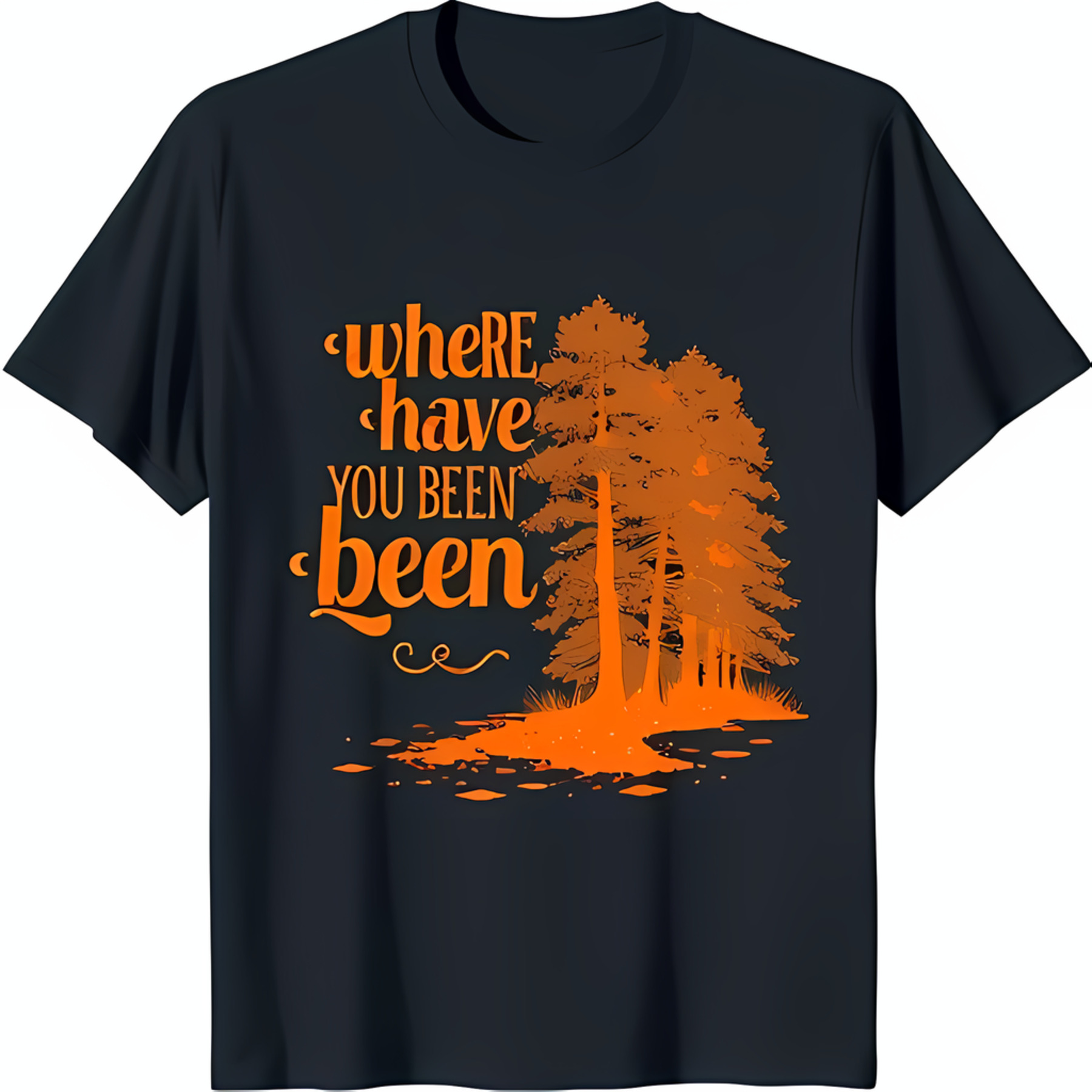 Black T-Shirt with 'Where Have You Been' in Cursive & Tree Silhouettes ...