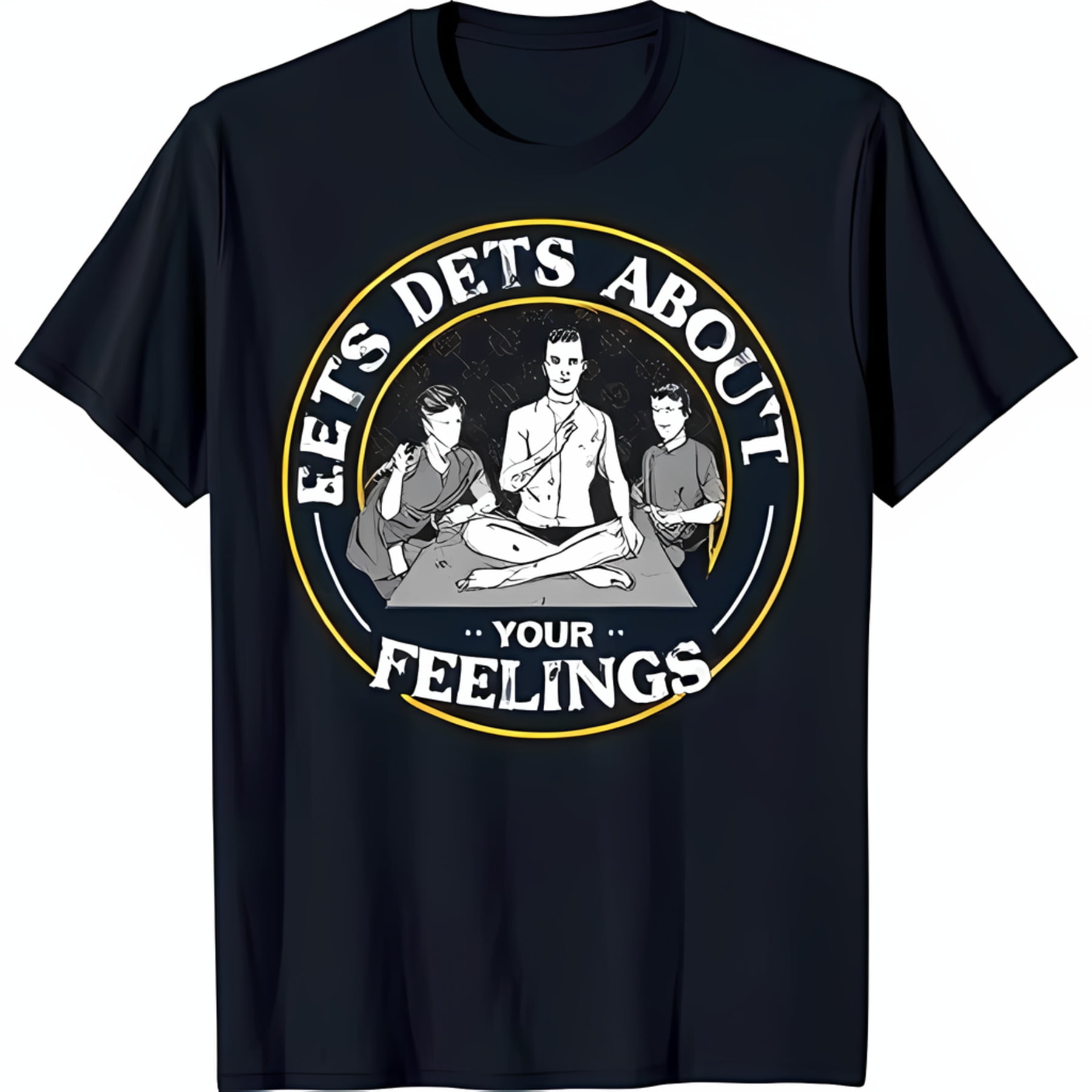 Black T-Shirt with White Circle Design: 'Eets Dets About Your Feelings ...