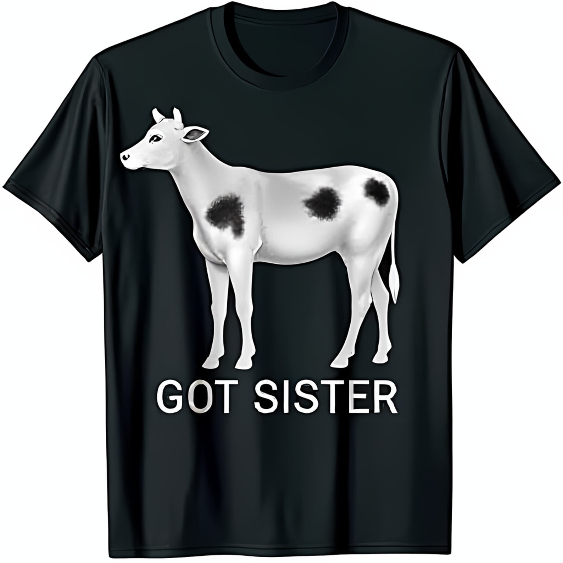 Black T-Shirt with White Cow Design and GOT SISTER Text Fun Graphic Tee ...