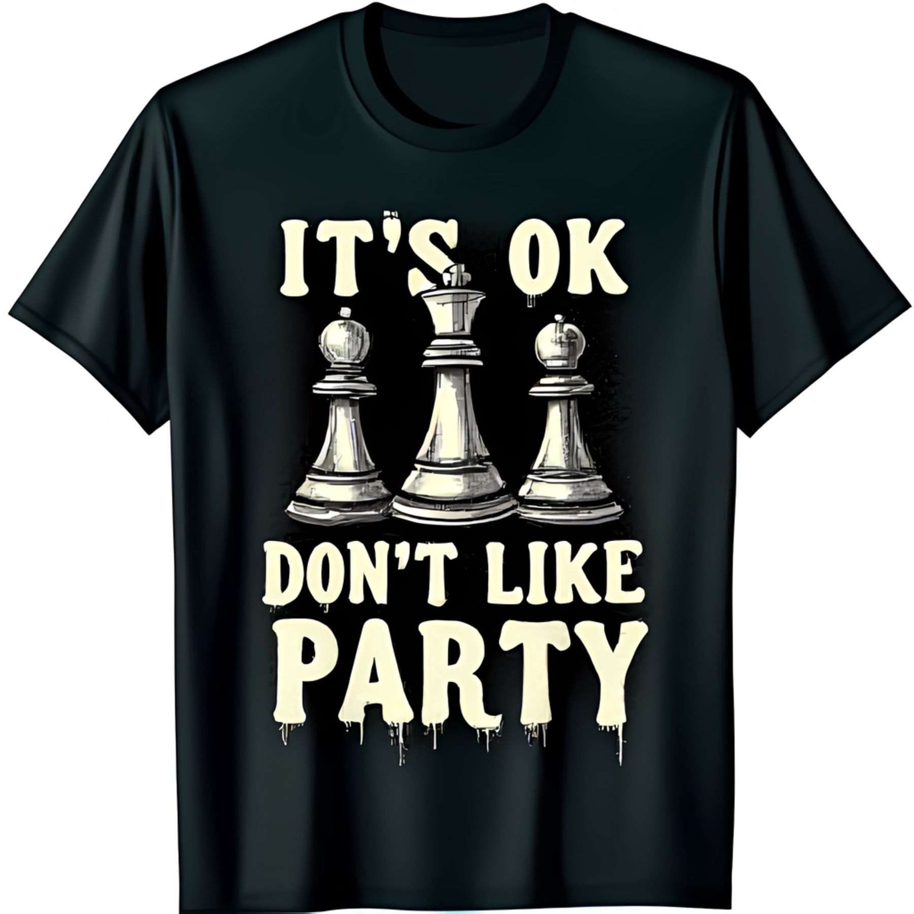 Black T-Shirt with White Dripping Text & Chess Pieces Graphic It's Ok ...
