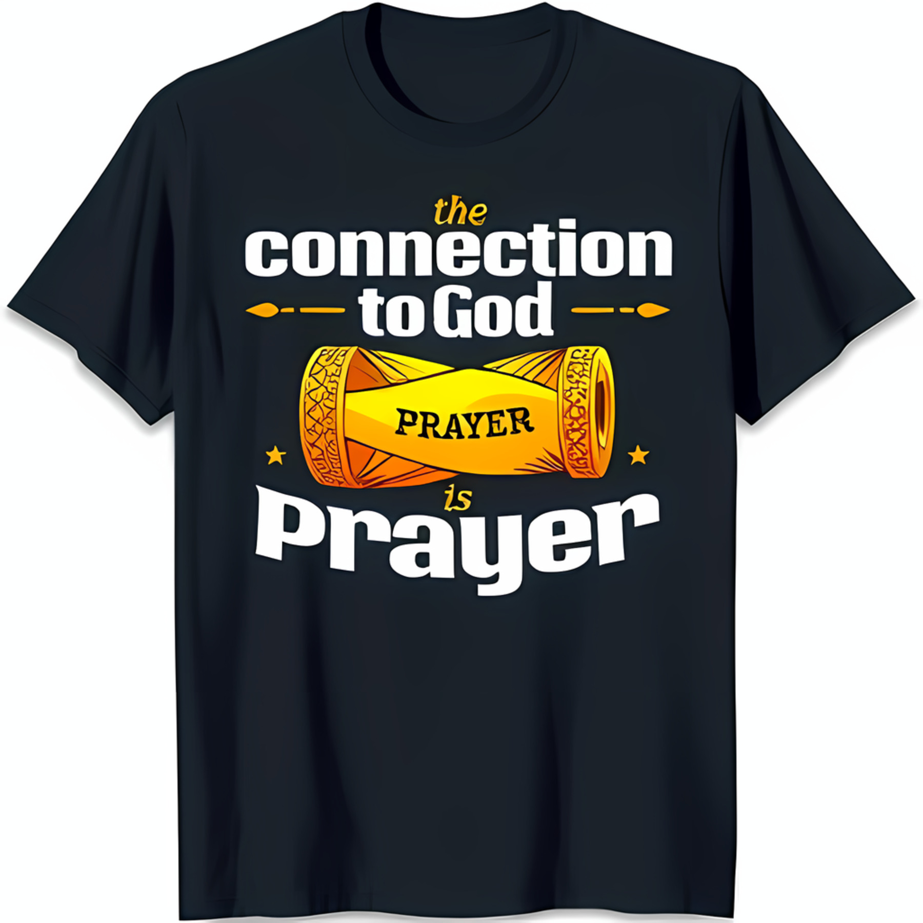 Black T-Shirt with White Graphic: 'The Connection to God is Prayer ...