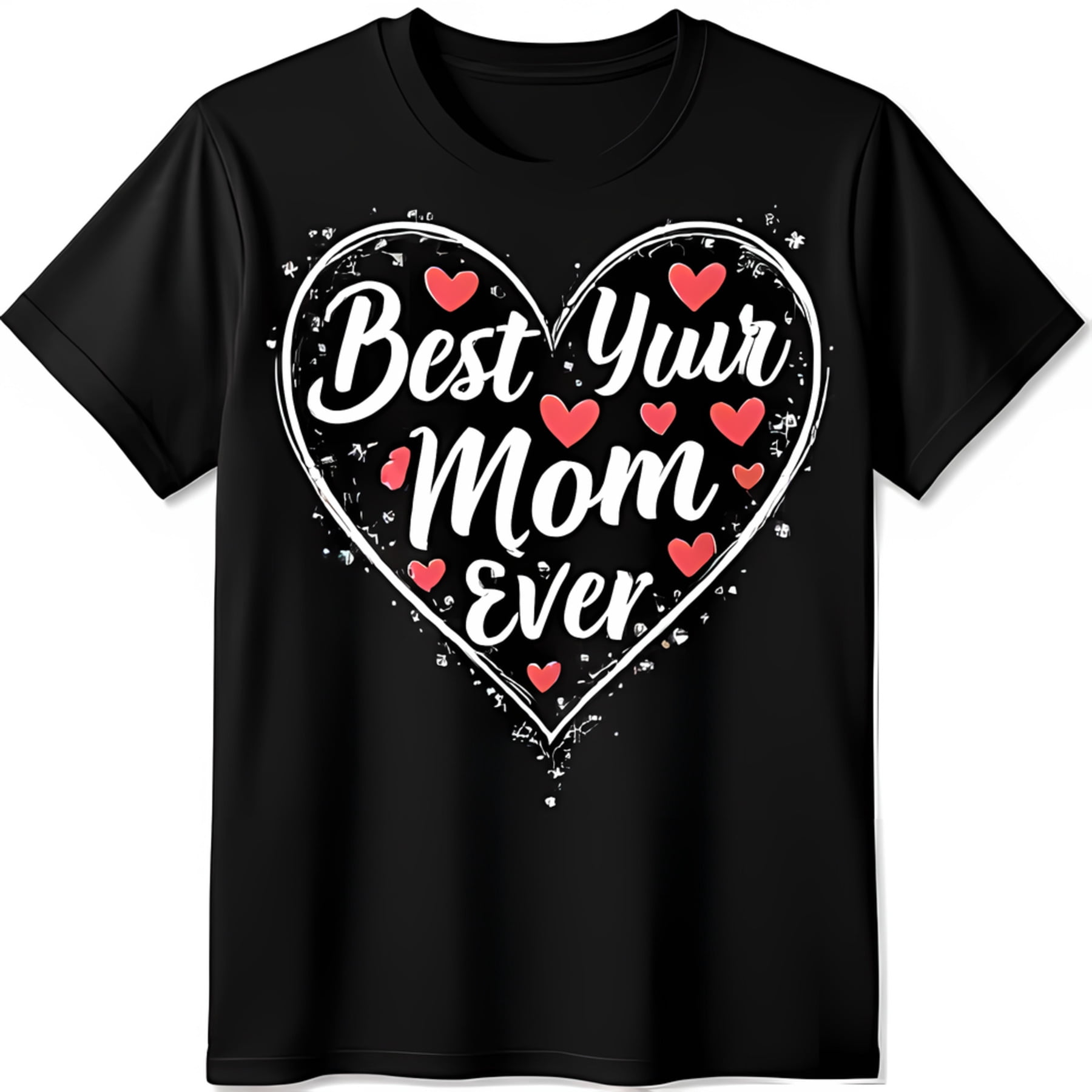 Black T-Shirt with White Heart & Best Your Mom Graphic - Walmart.com