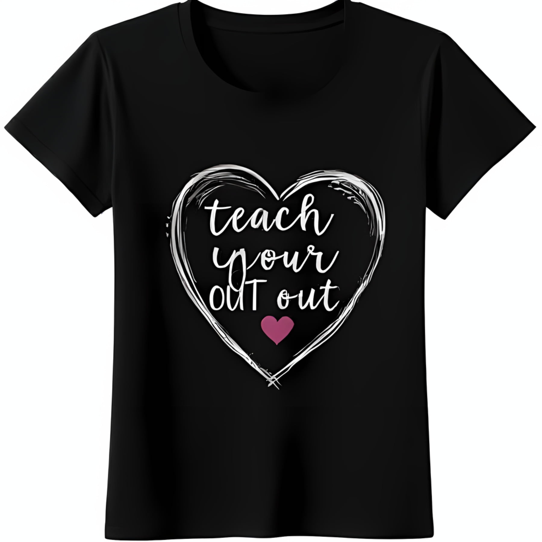 Black T-Shirt with White Heart Design and Cursive Teach Your Old Out ...