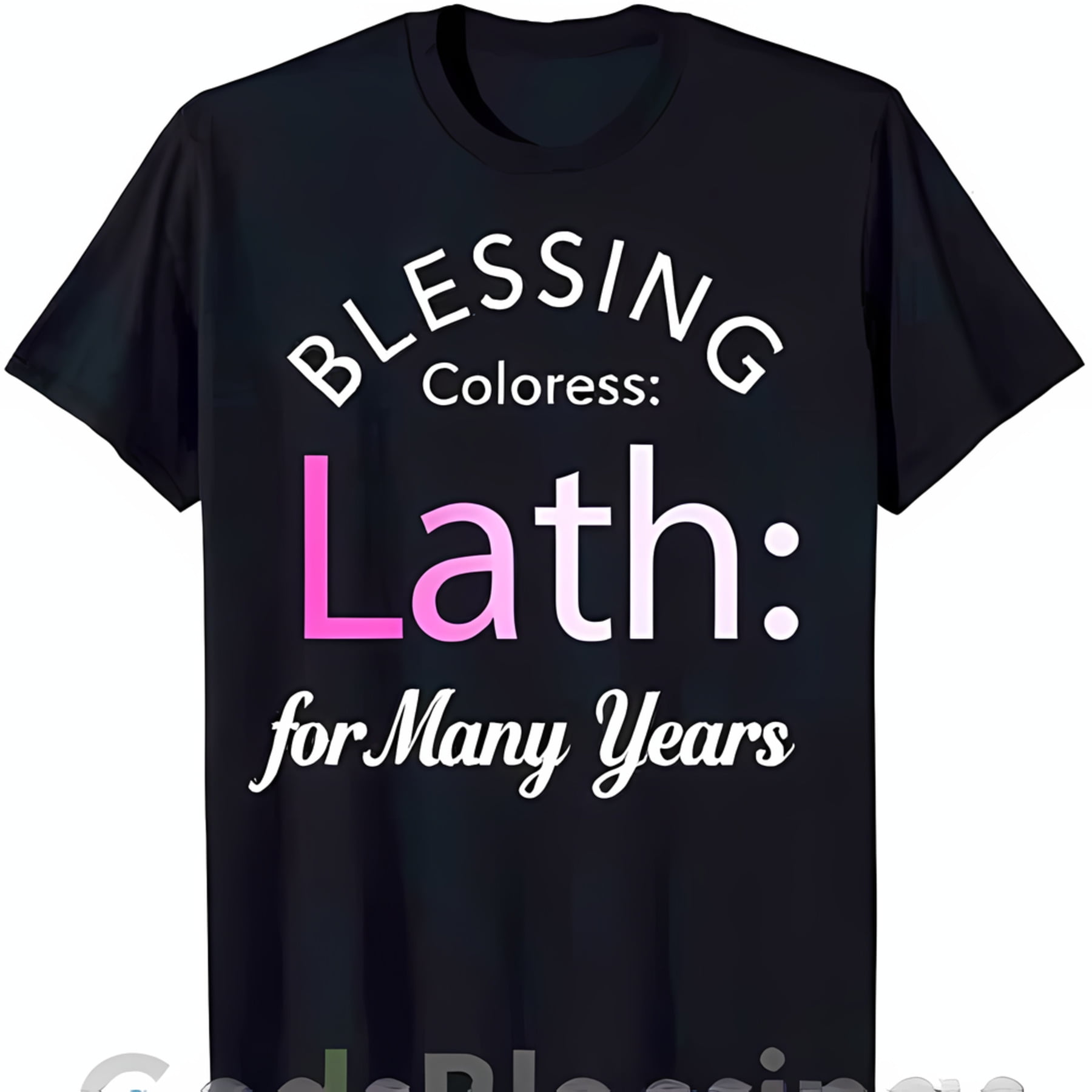 Black T-Shirt with White Text & Pink 'Lath Blessing Colorless: Lath ...