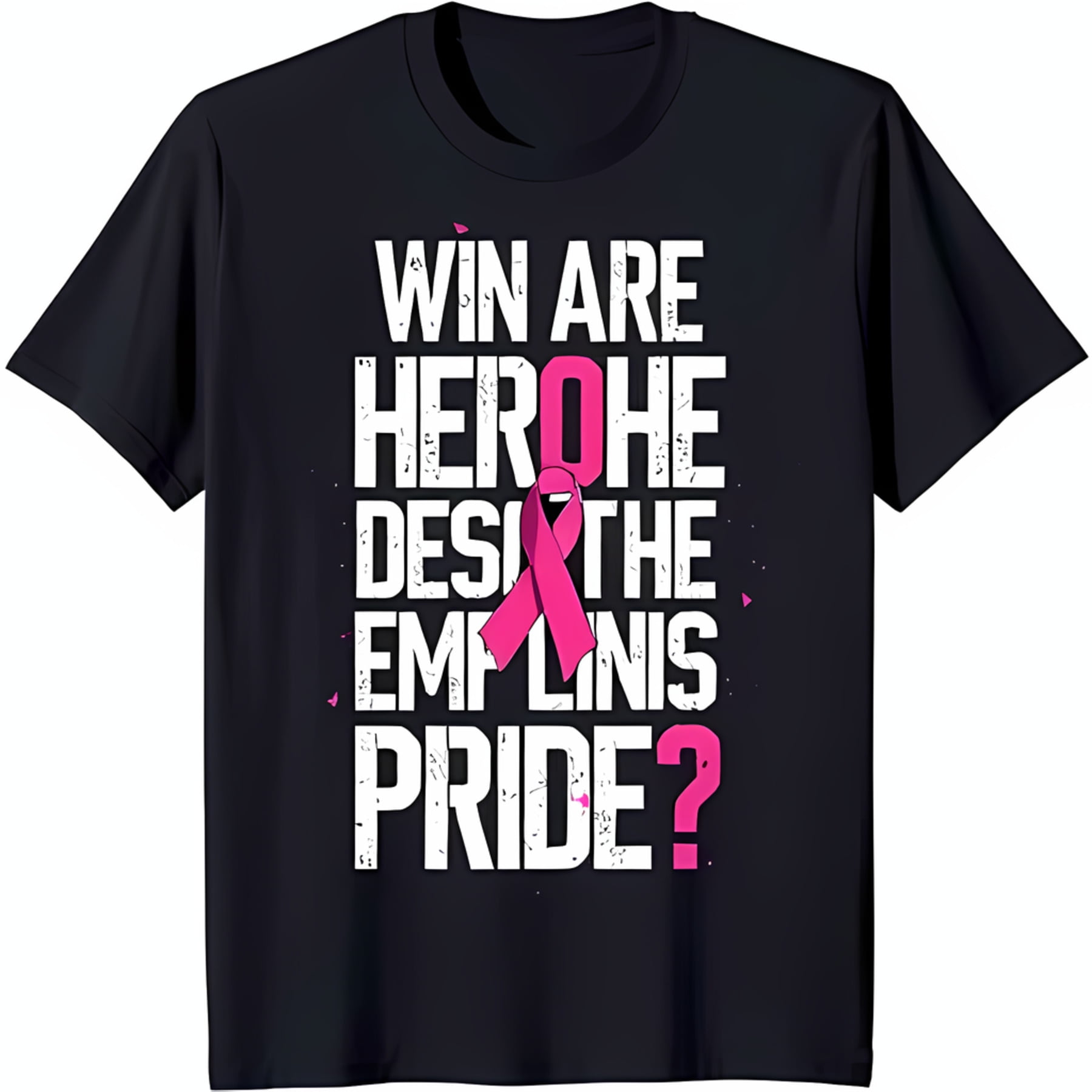 Black T-Shirt with White Text 'Win Are Heroes Despite The Emptiness ...
