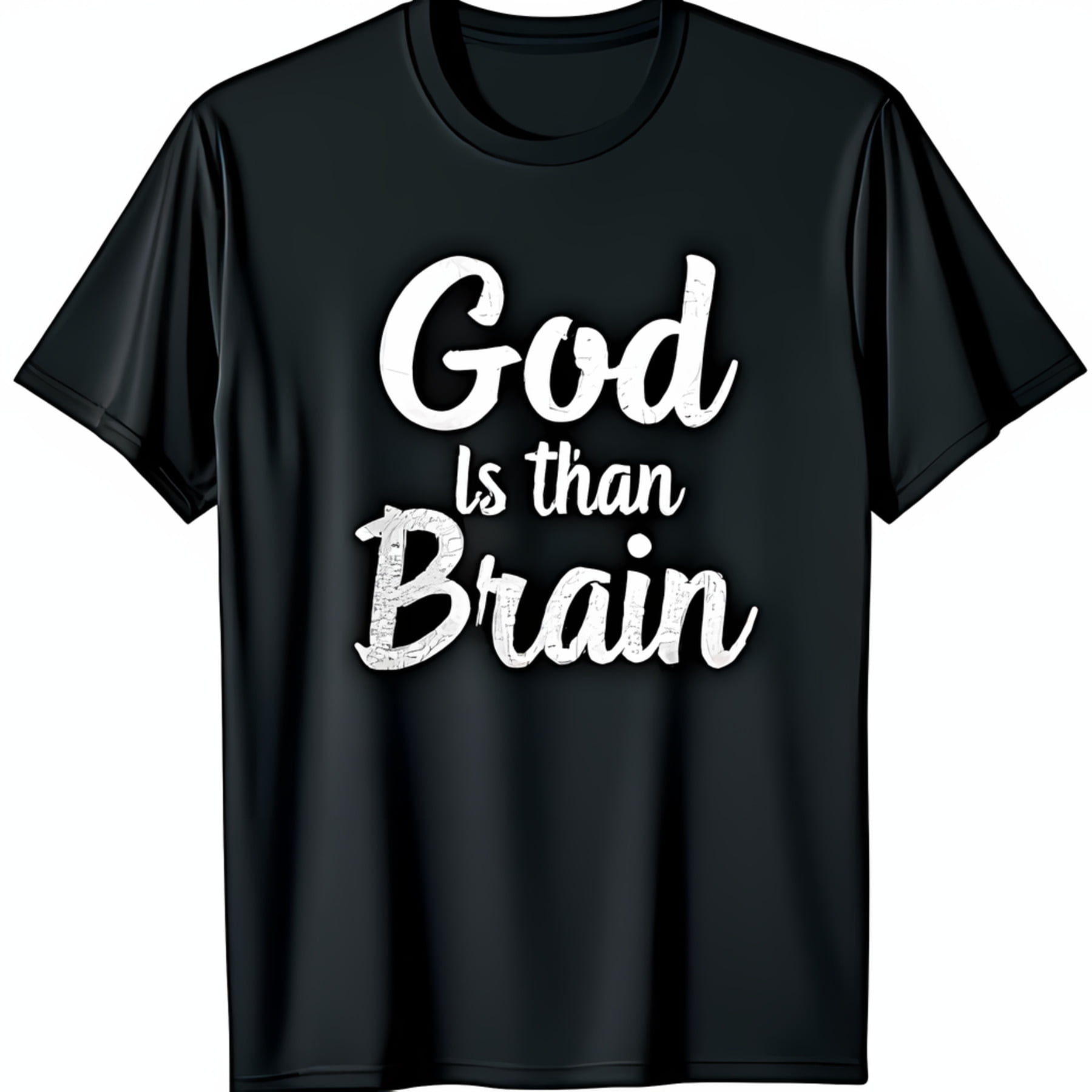 Black T-Shirt with Worn Cursive Graphic: 'God is than Brain' Faith Over ...