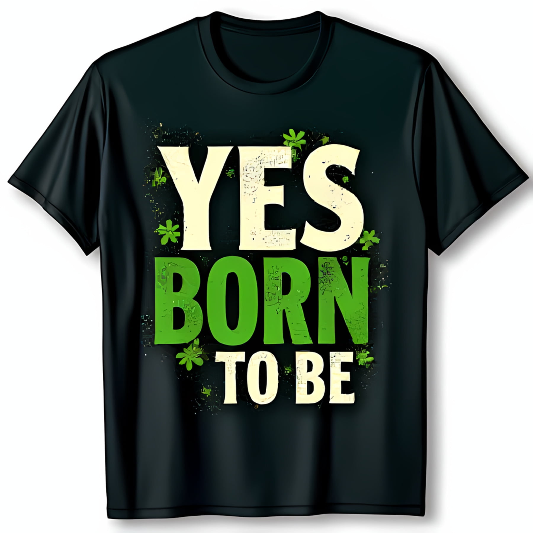 Black T-Shirt with Yes Born to Be Slogan and Design Stylish Casual Wear ...