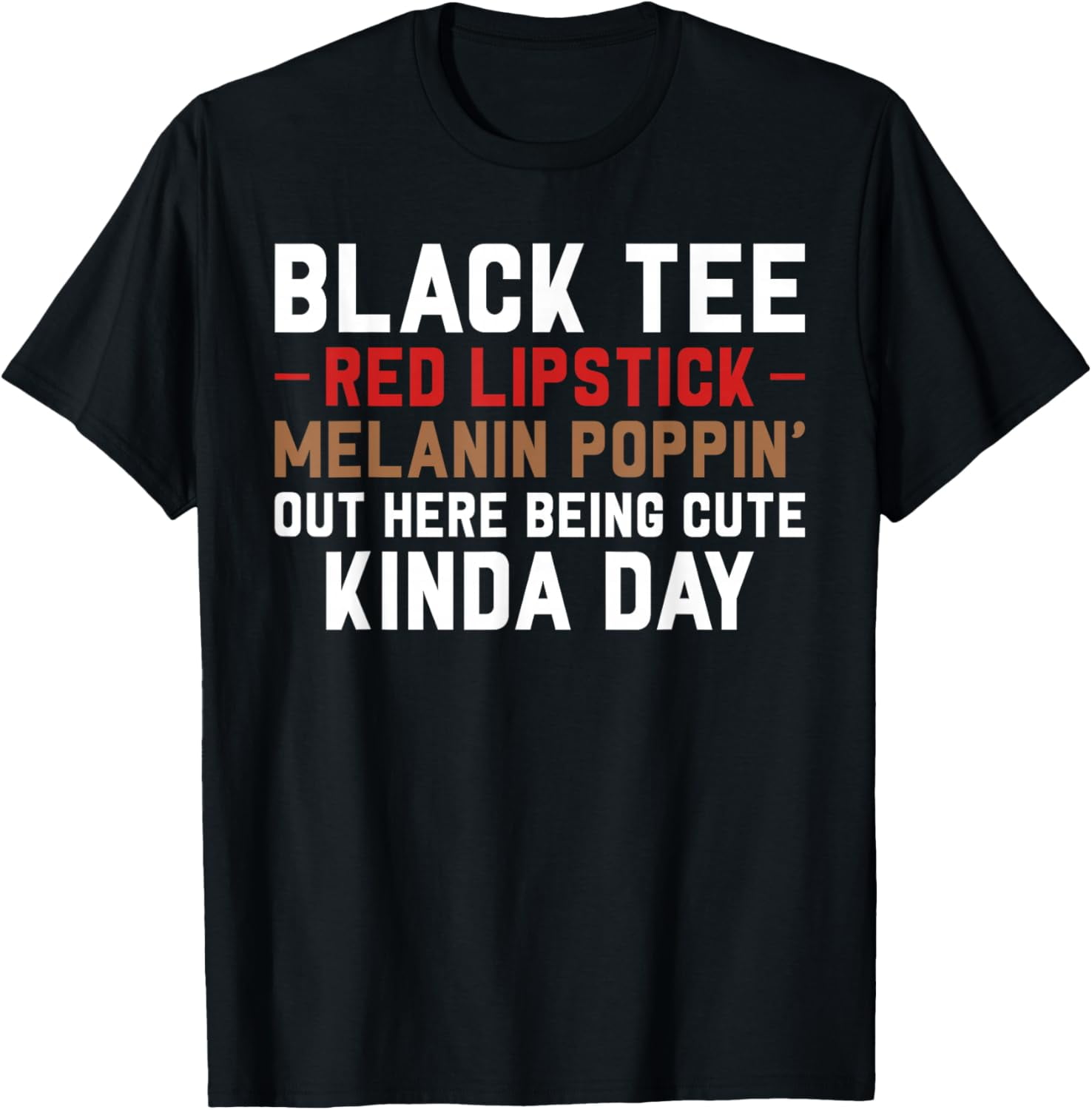 Black Tee Red Lipstick Melanin Brown Skin Black History T-Shirt Shirts ...