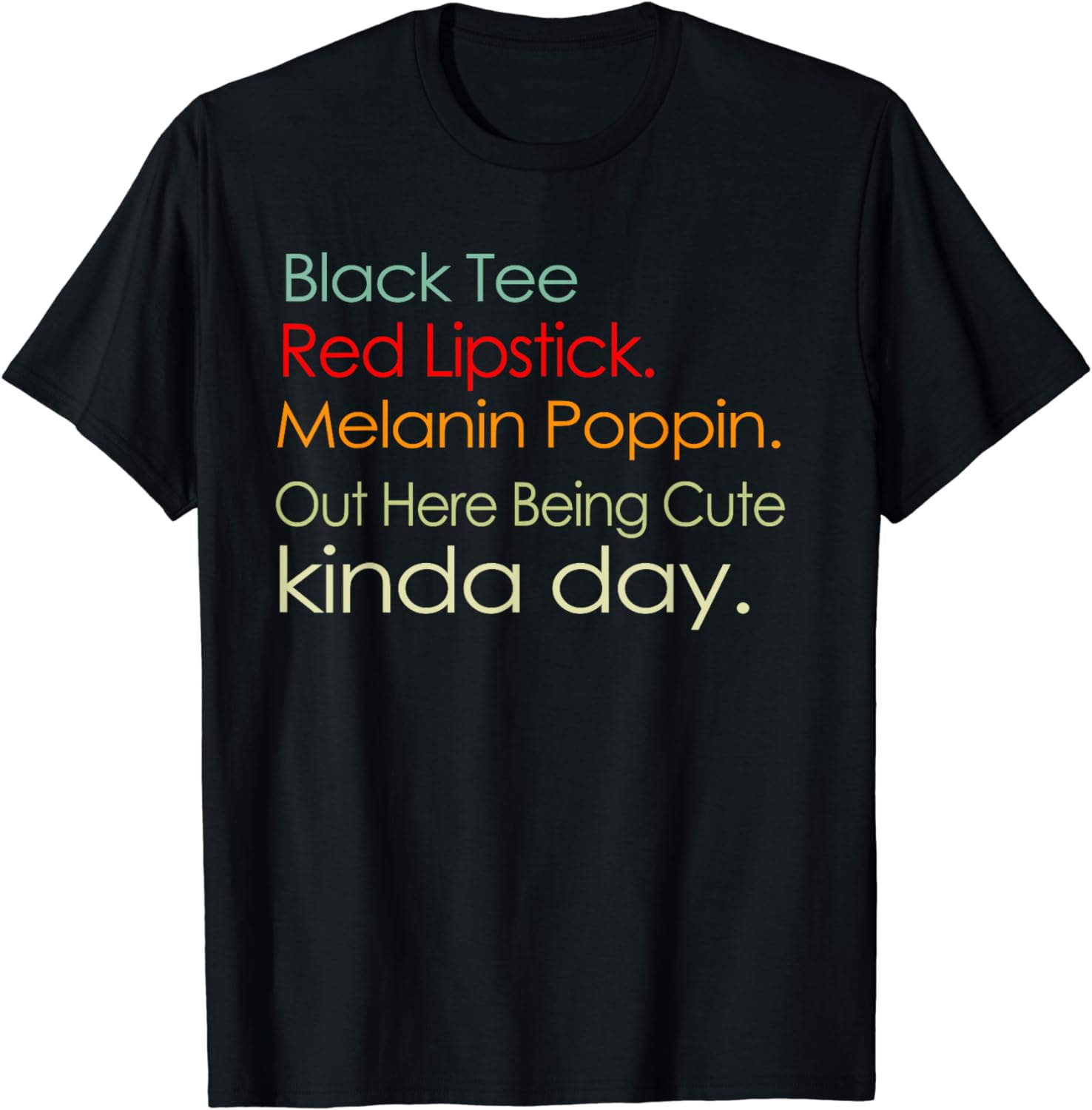 Black Tee Red Lipstick Melanin Poppin Out Here Being Cute T-Shirt ...