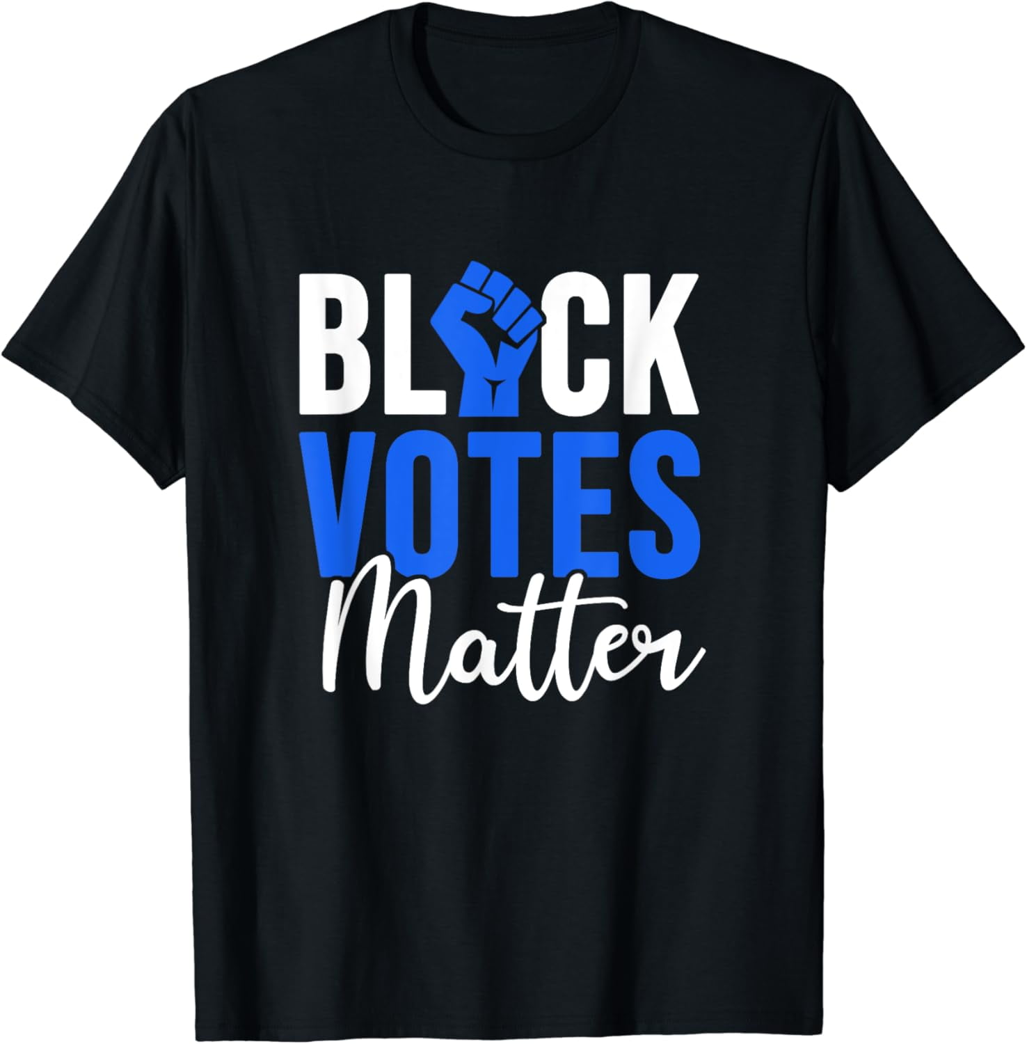 Black Votes Matter Election Voters Right Black Lives Matter T-Shirt ...