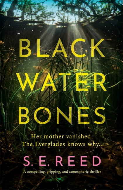 Black Water Bones: A Compelling, Gripping, and Atmospheric Thriller ...