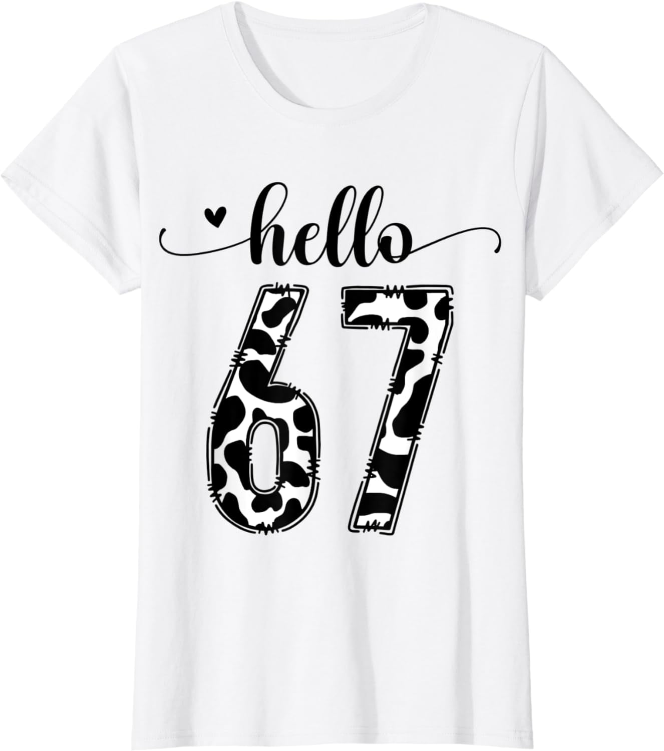 Black White Hello 67 Cow Print 67th Birthday Animal Pattern T-Shirt ...