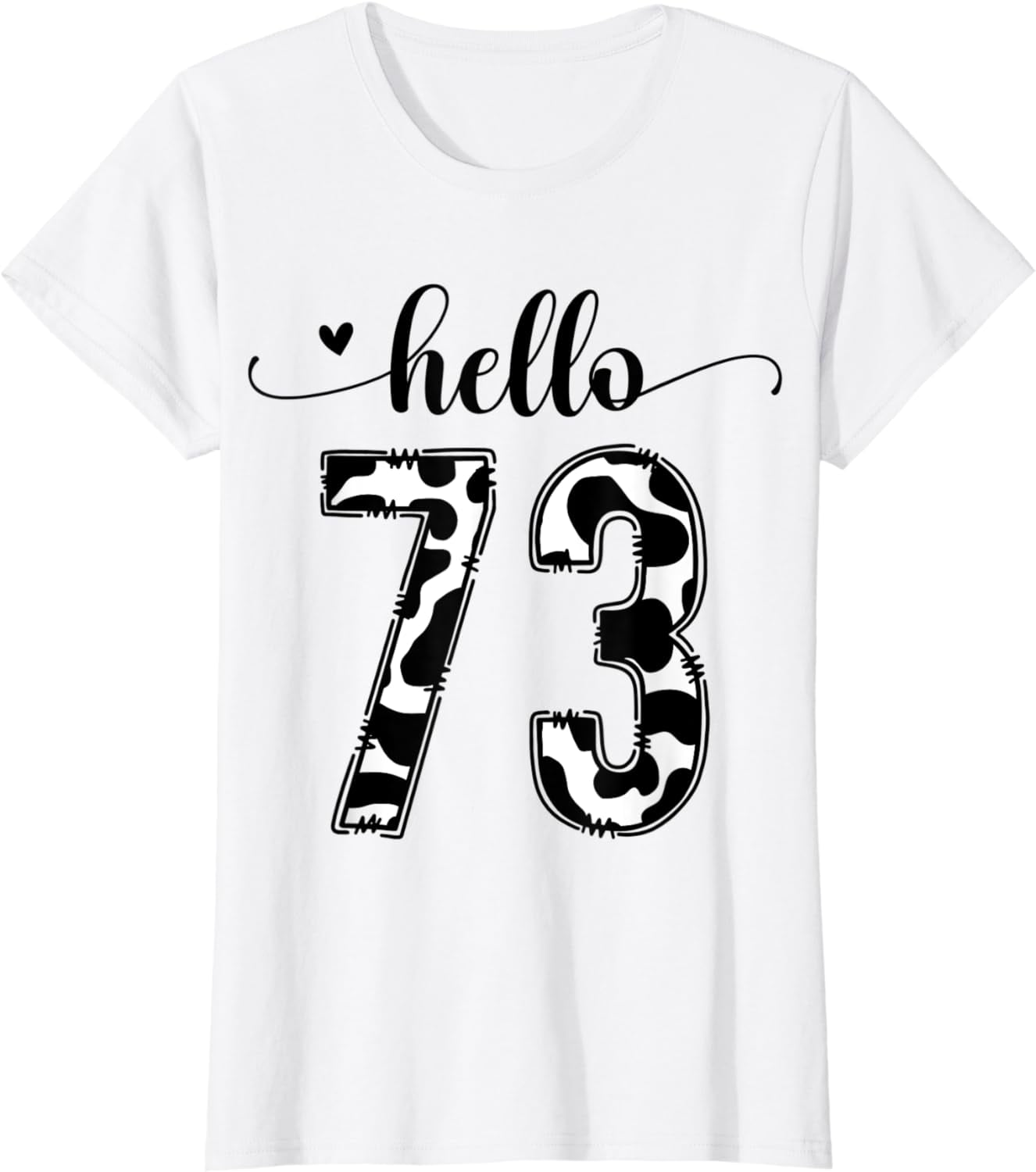 Black White Hello 73 Cow Print 73th Birthday Animal Pattern T-Shirt ...
