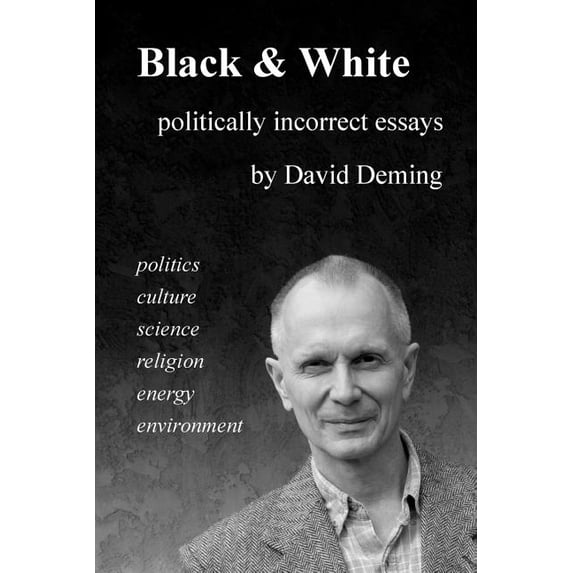 Black & White : Politically Incorrect Essays on Politics, Culture ...