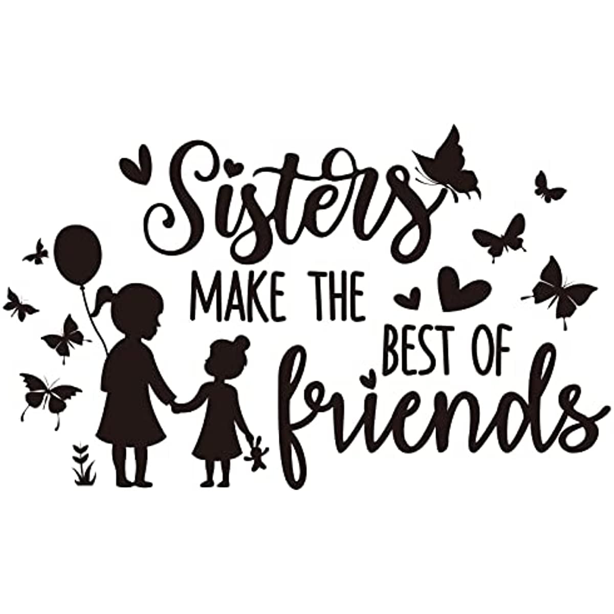 Black and White Wall Decals Sisters Make The Best of Friends Wall ...