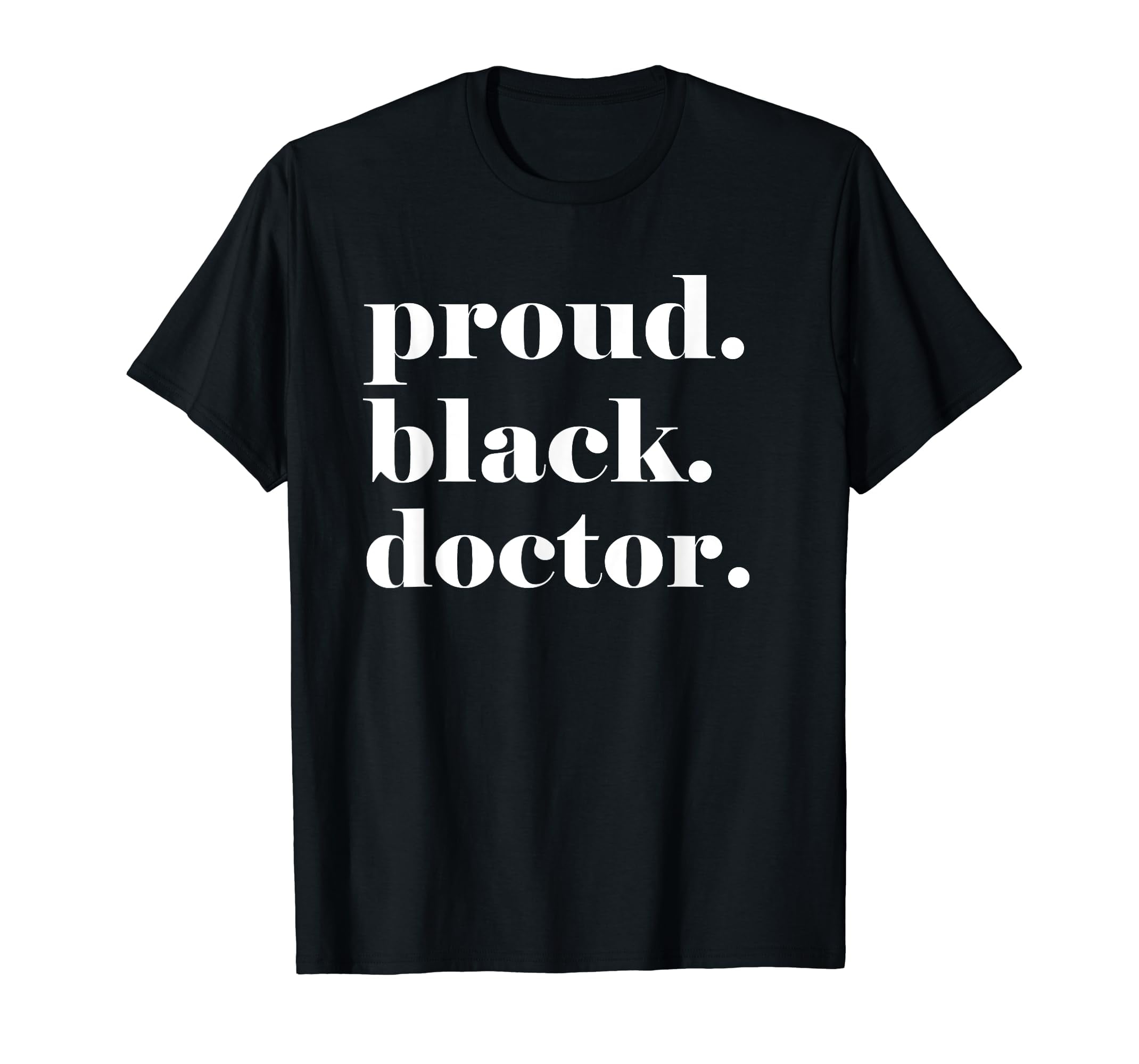Black Woman Doctor African American Medical Student HBCU Dr T-Shirt ...