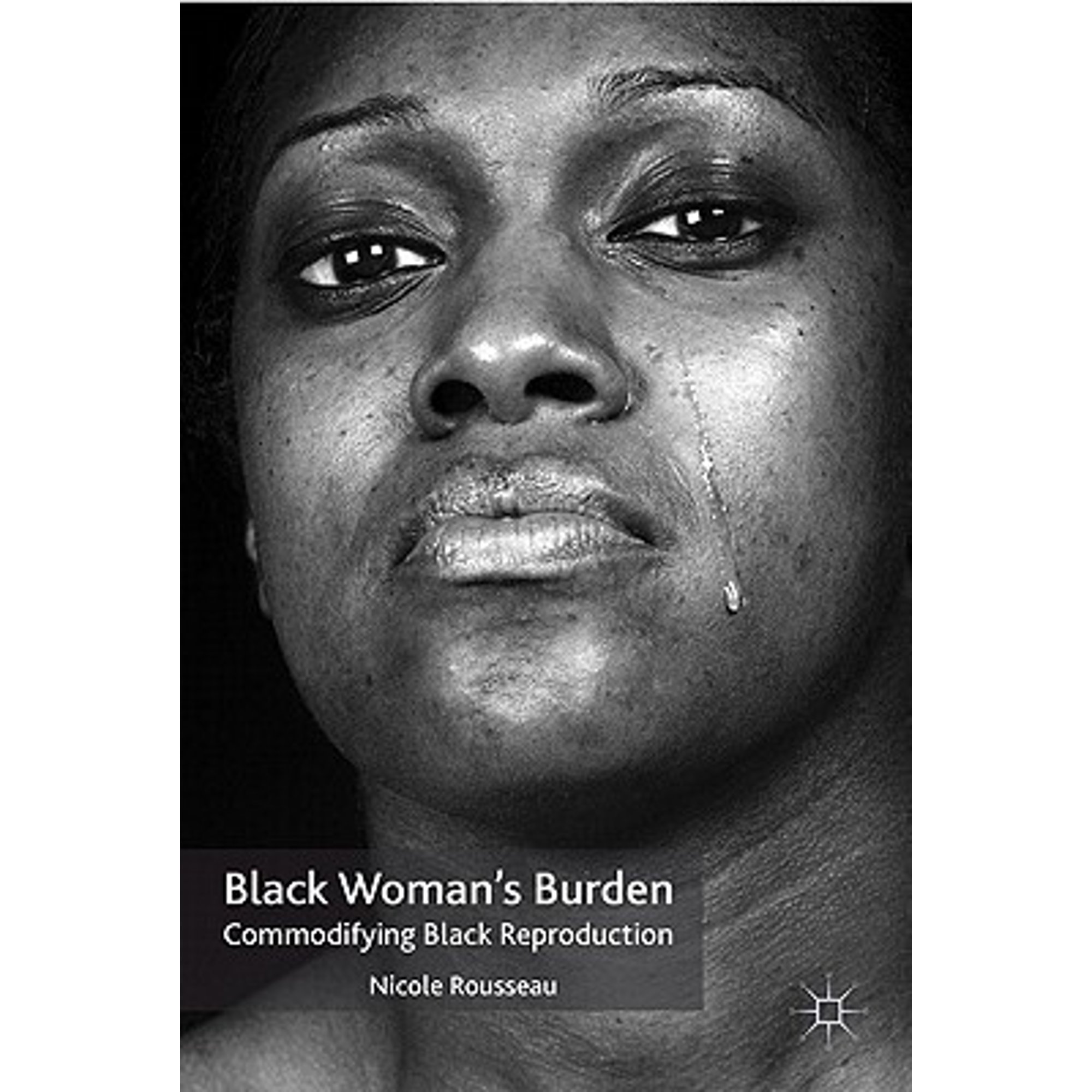 Pre-Owned Black Woman’s Burden: Commodifying Black Reproduction ...