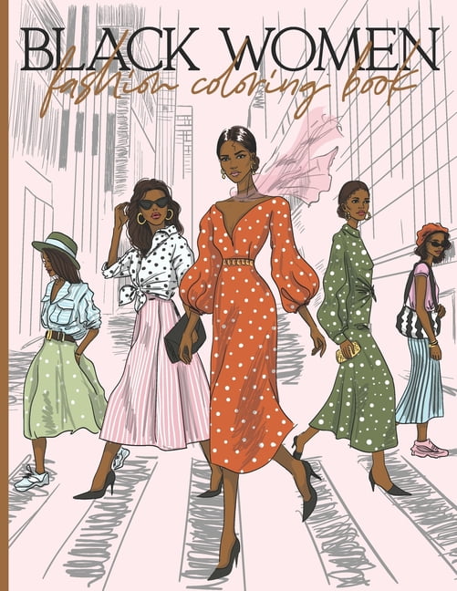 Black Women Fashion Coloring Book : African American coloring books for ...
