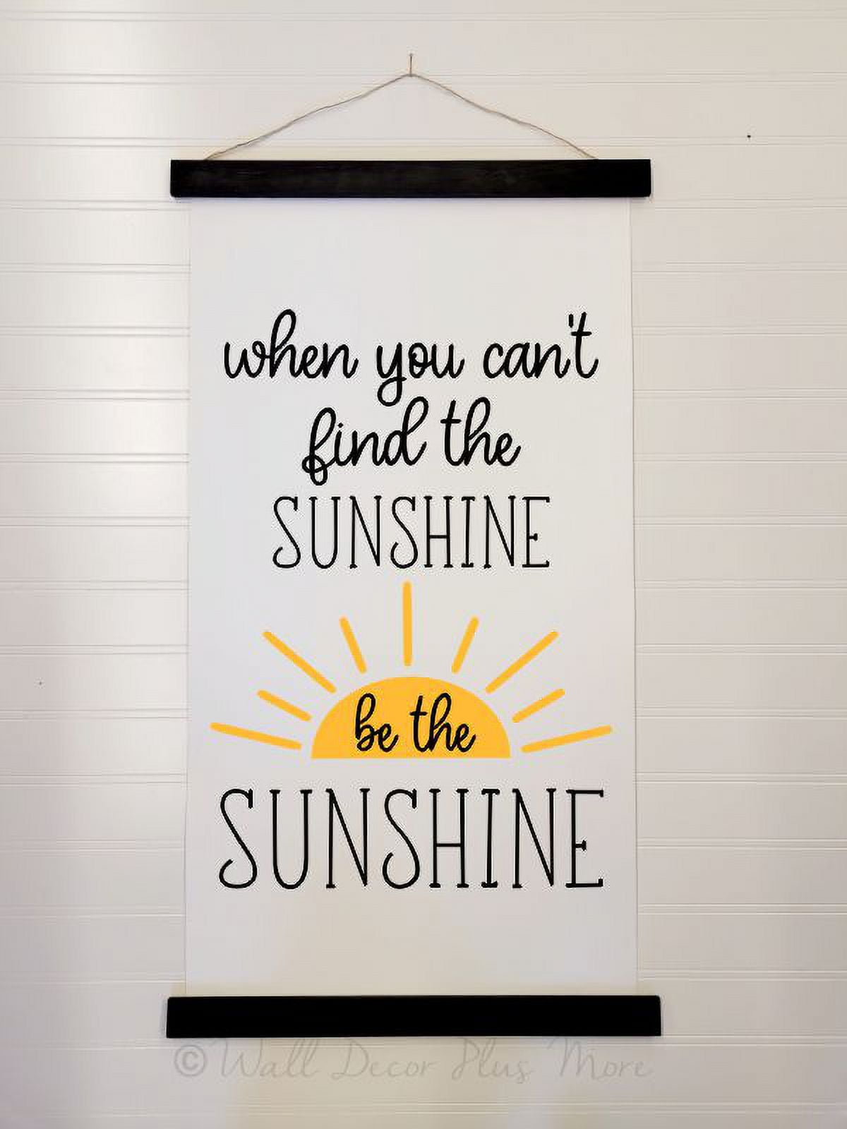 Black Wood, Canvas Sign, Be the Sunshine Wall Decor Quote Sign ...