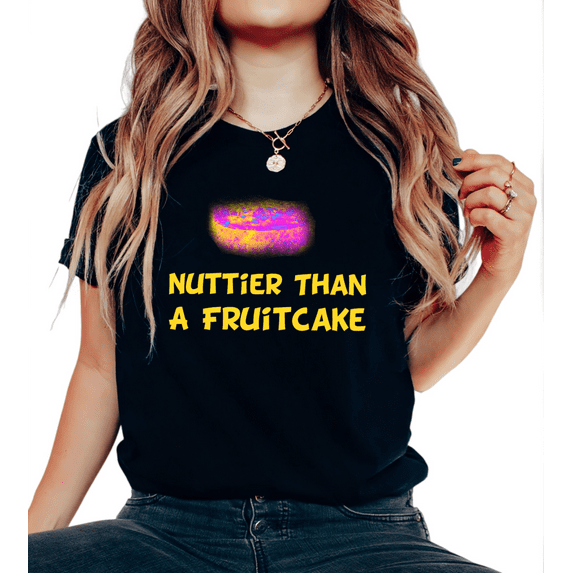 Black Yellow Purple Neon Nuttier Than A Fruitcake Print Tshirt Graphic ...