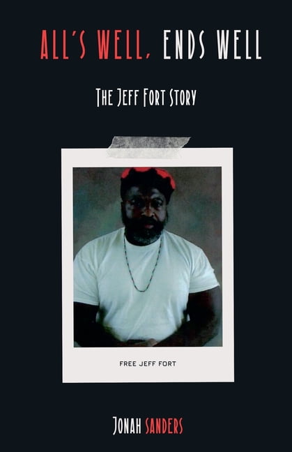 Black & Infamous All's Well, Ends Well: The Story of Jeff Fort, Book 2, (Paperback) - Walmart.com
