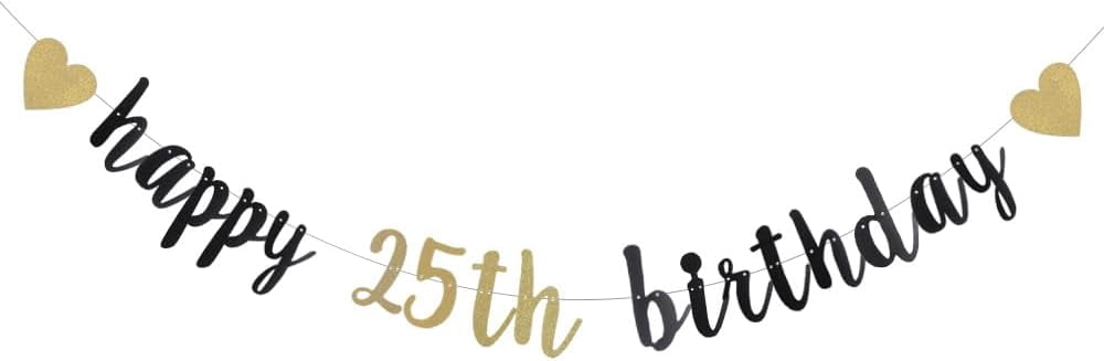 Black and Gold Glitter Banner，25th Birthday Decoration，Pre-Strung ...
