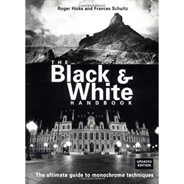 Pre-Owned Black and White Handbook : The Ultimate Guide to Monochrome Techniques 9780715311240 ...