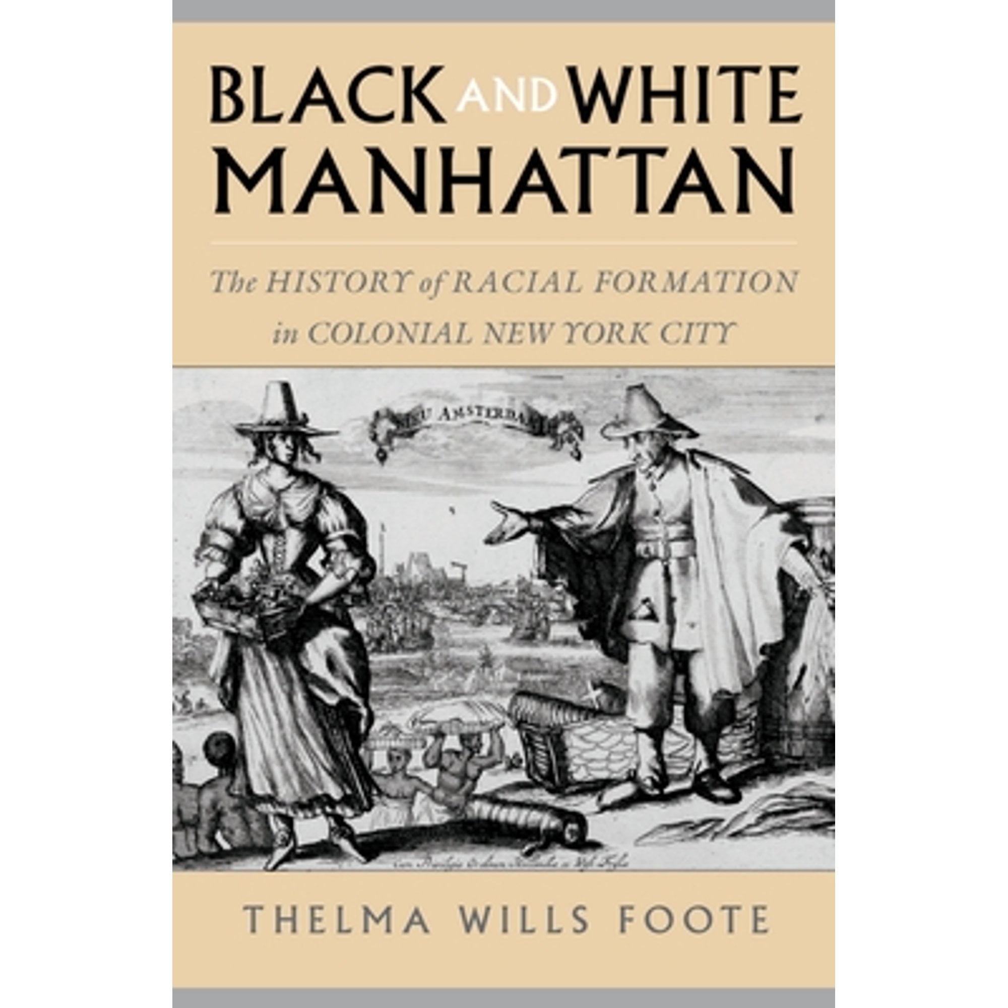 Pre-Owned Black and White Manhattan: The History of Racial Formation in ...