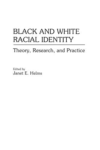 Pre-Owned Black and White Racial Identity: Theory, Research, and ...
