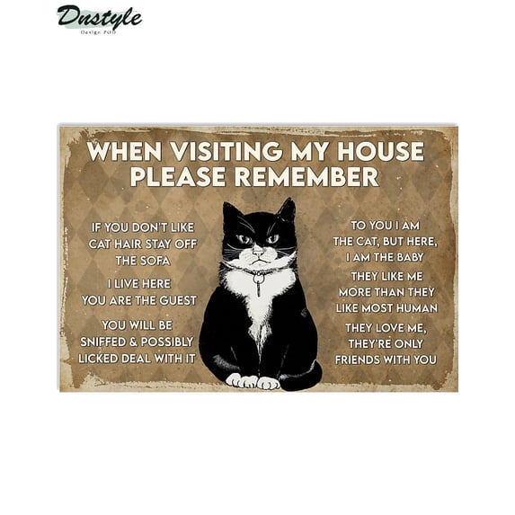 Black cat when visiting my house please remember poster - Dnstyles 11 x ...