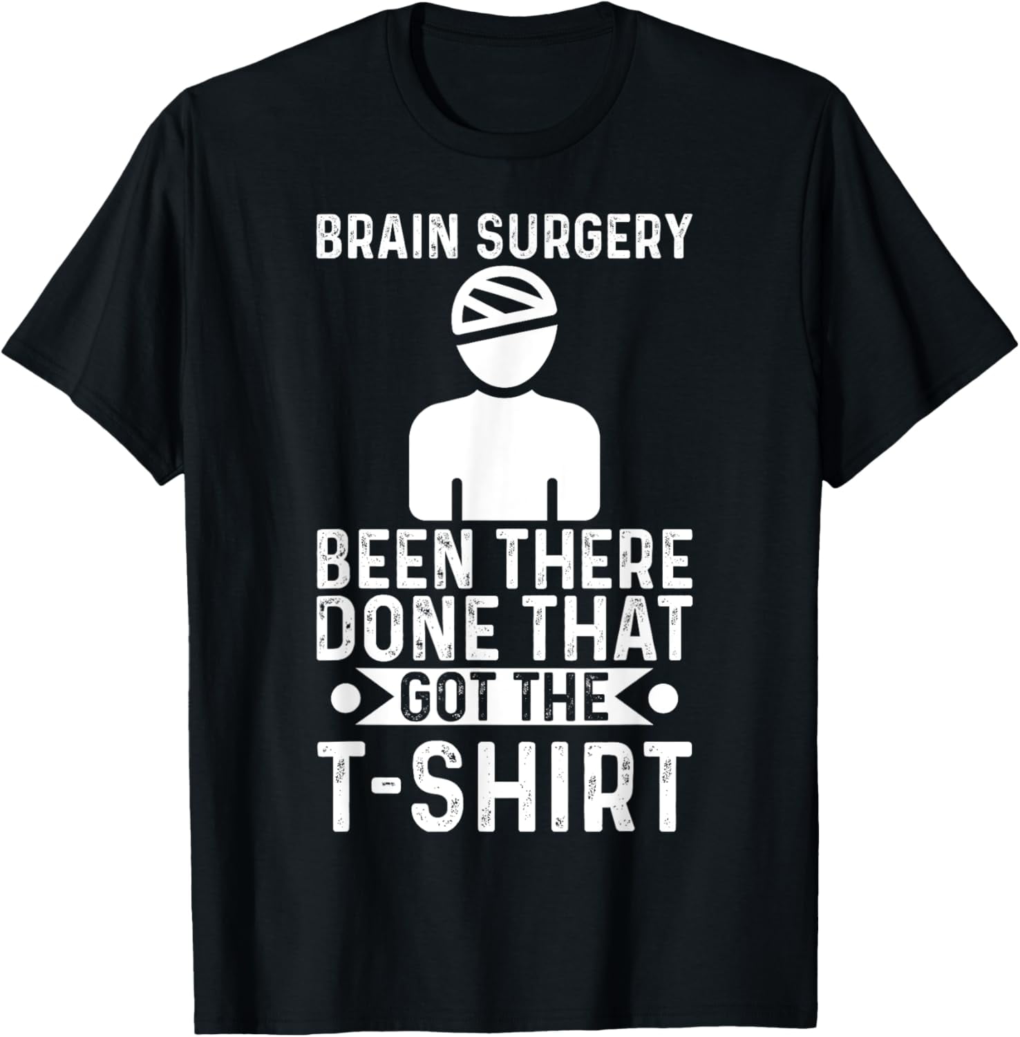 Black for both men and women Brain Surgery Been There Done That Funny ...